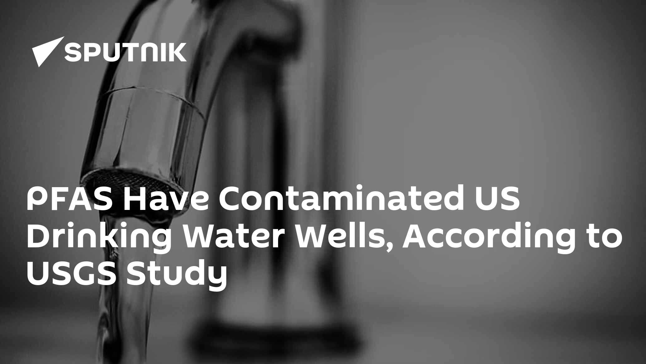 PFAS Have Contaminated US Drinking Water Wells, According to USGS Study ...