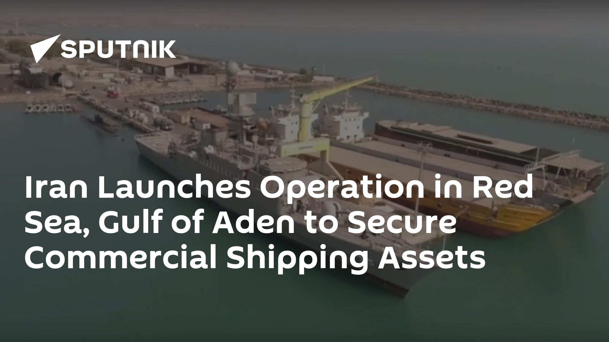 Iran Launches Operation in Red Sea, Gulf of Aden to Secure Commercial ...
