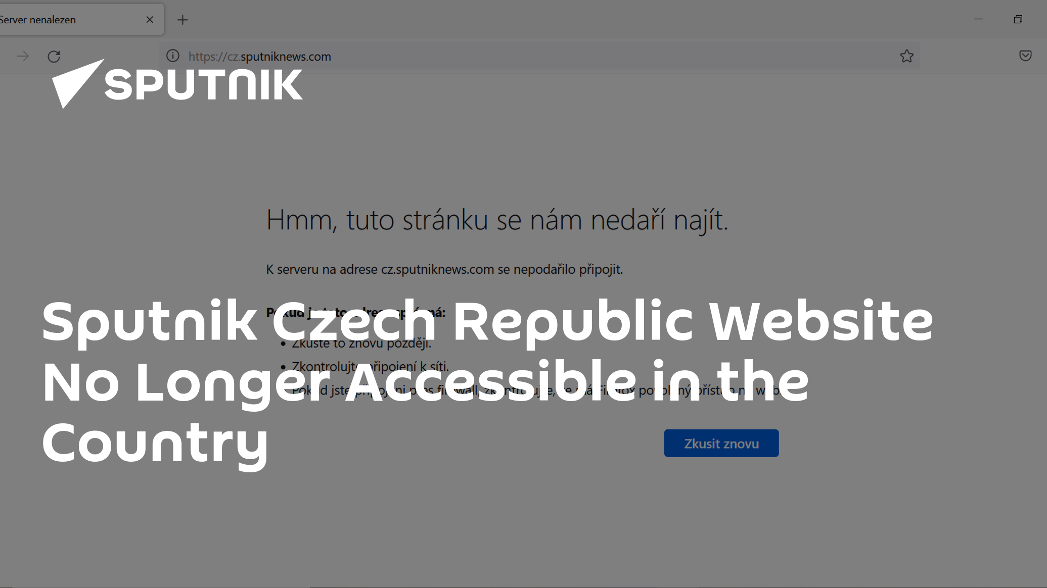 Sputnik Czech Republic Website No Longer Accessible in the Country - 01 ...