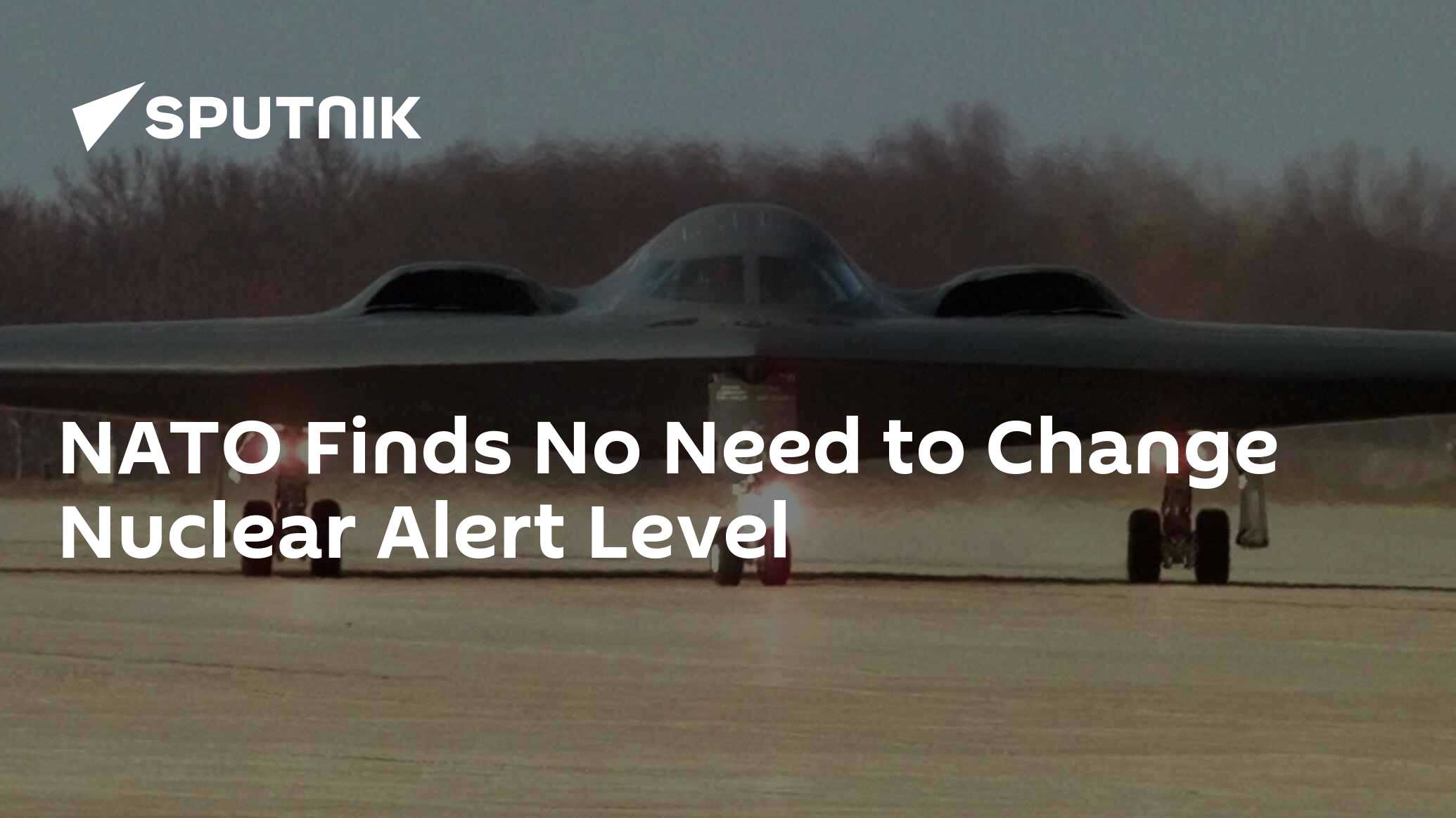 NATO Finds No Need to Change Nuclear Alert Level - 01.03.2022, Sputnik ...