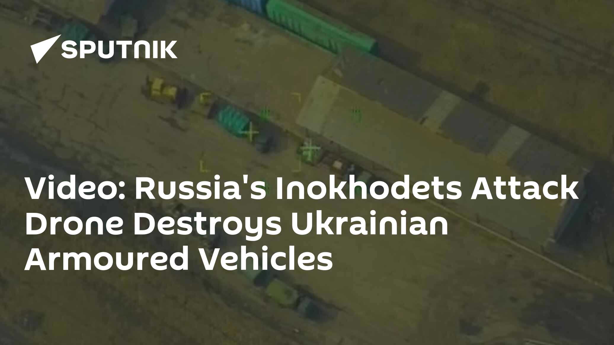Video: Russia's Inokhodets Attack Drone Destroys Ukrainian Armoured ...