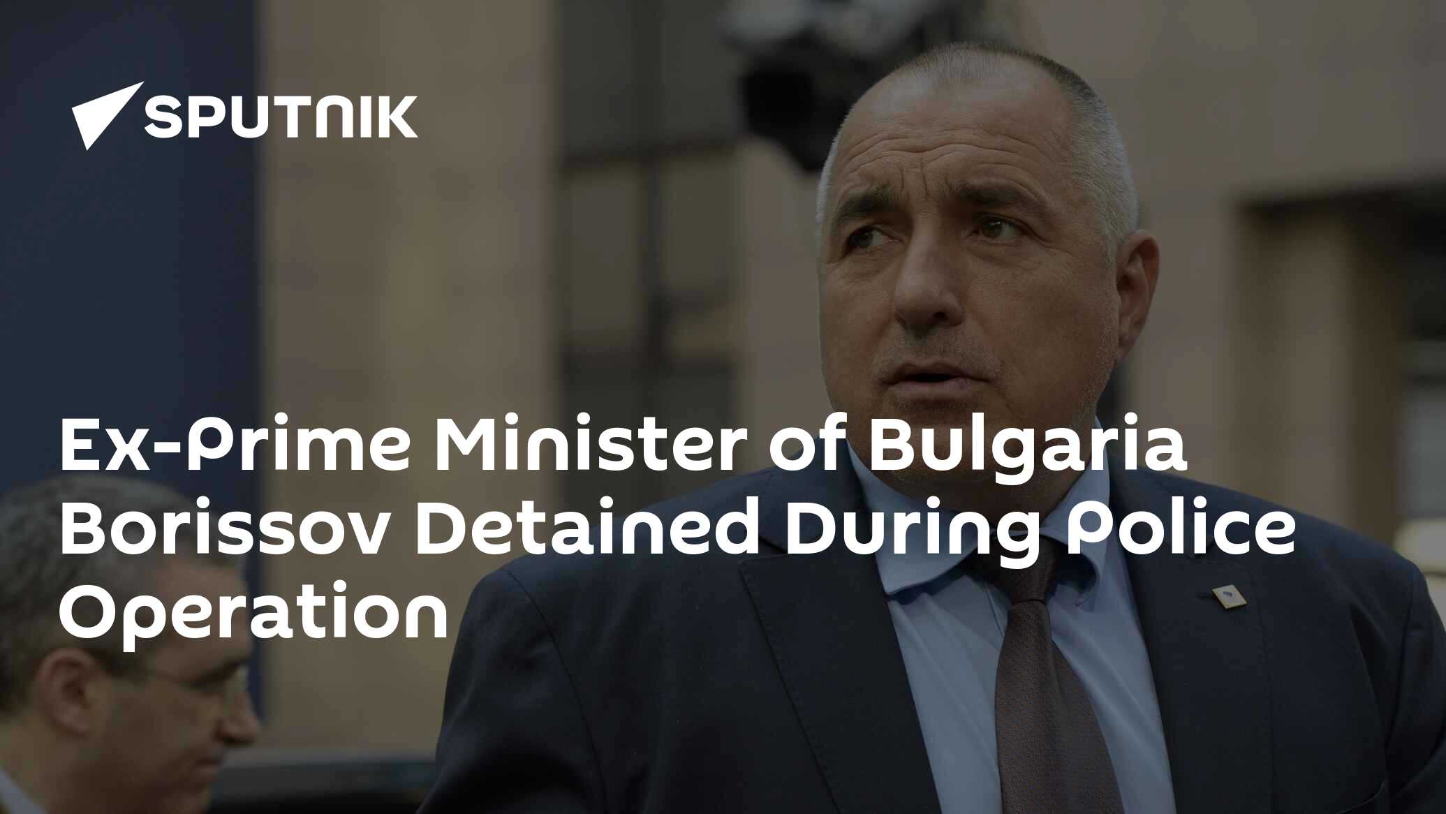 Ex-Prime Minister of Bulgaria Borissov Detained During Police Operation ...