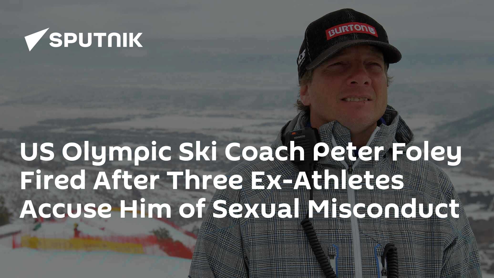 US Olympic Ski Coach Peter Foley Fired After Three Ex-Athletes Accuse ...