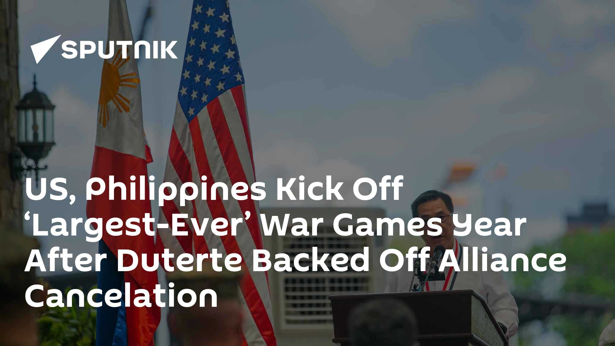 US, Philippines Kick Off ‘Largest-Ever’ War Games Year After Duterte ...