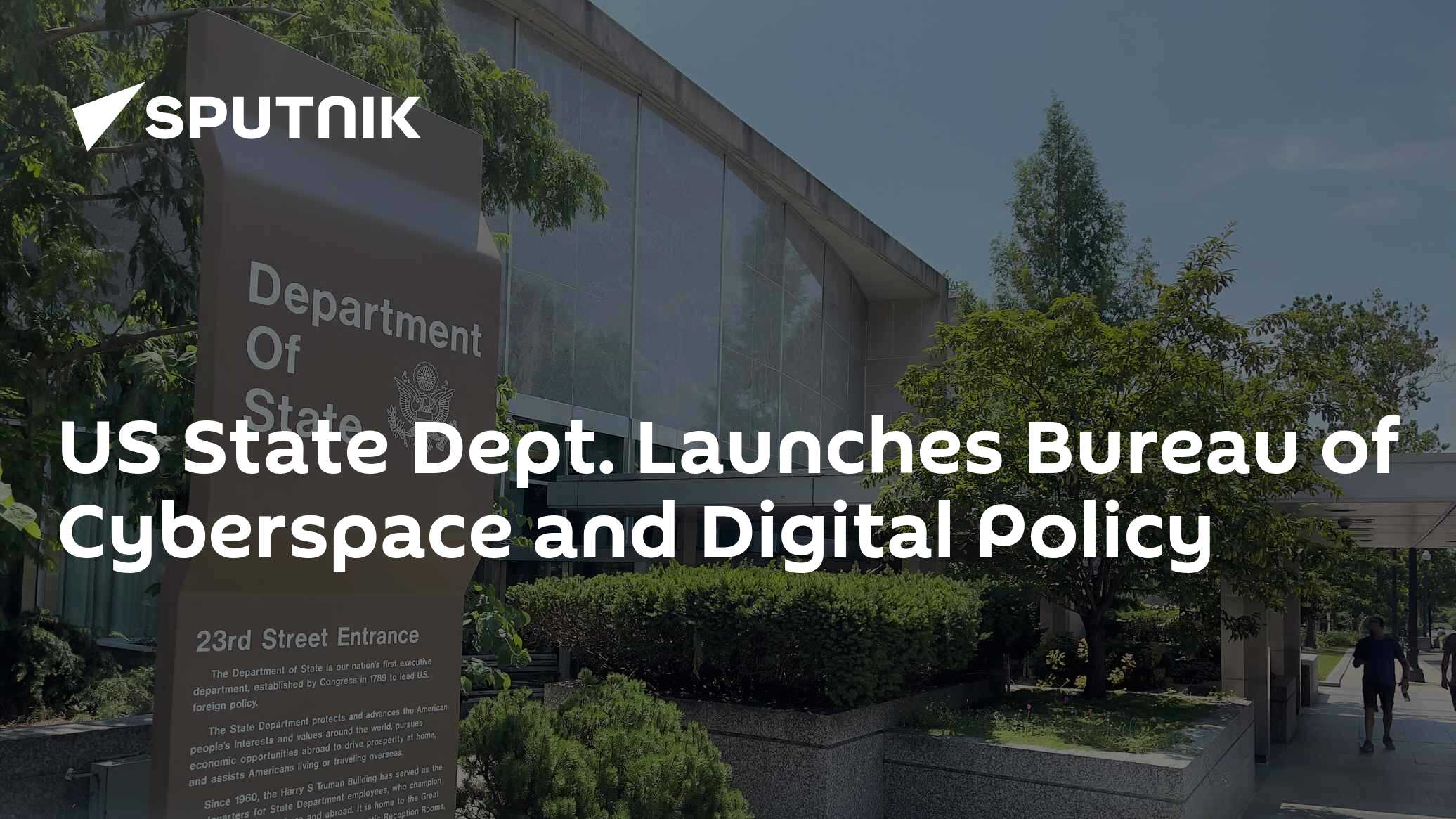 US State Dept. Launches Bureau of Cyberspace and Digital Policy - 04.04 ...