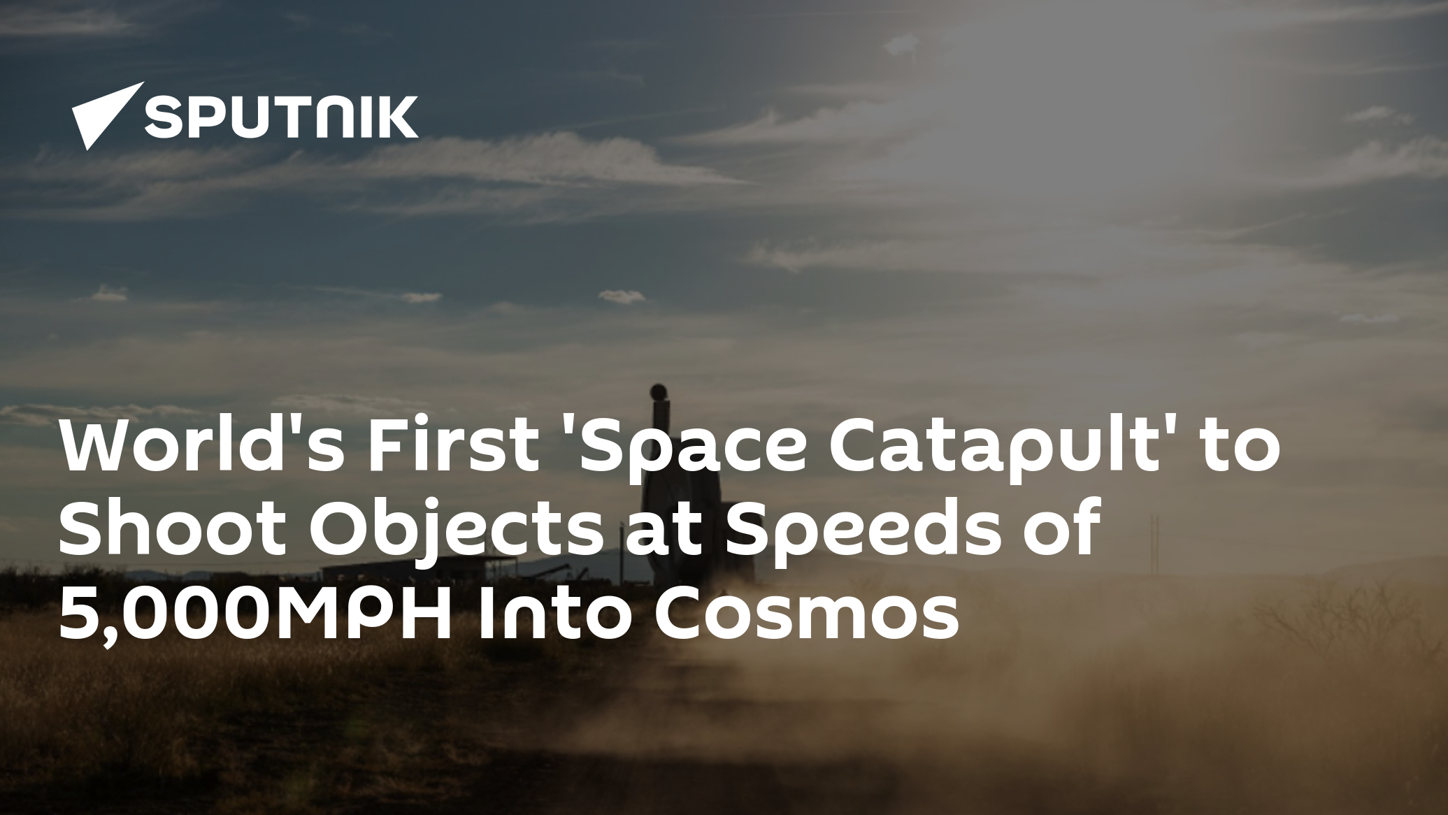 World's First 'Space Catapult' to Shoot Objects at Speeds of 5,000MPH ...