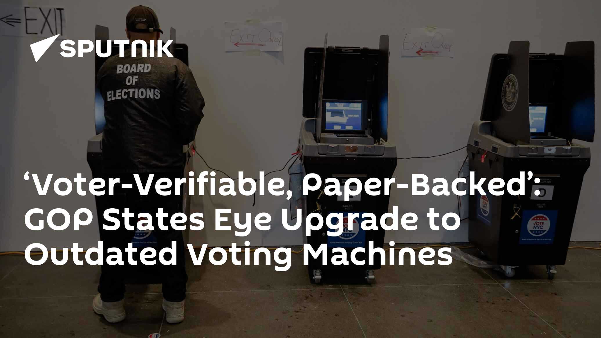 ‘Voter-Verifiable, Paper-Backed’: GOP States Eye Upgrade to Outdated ...