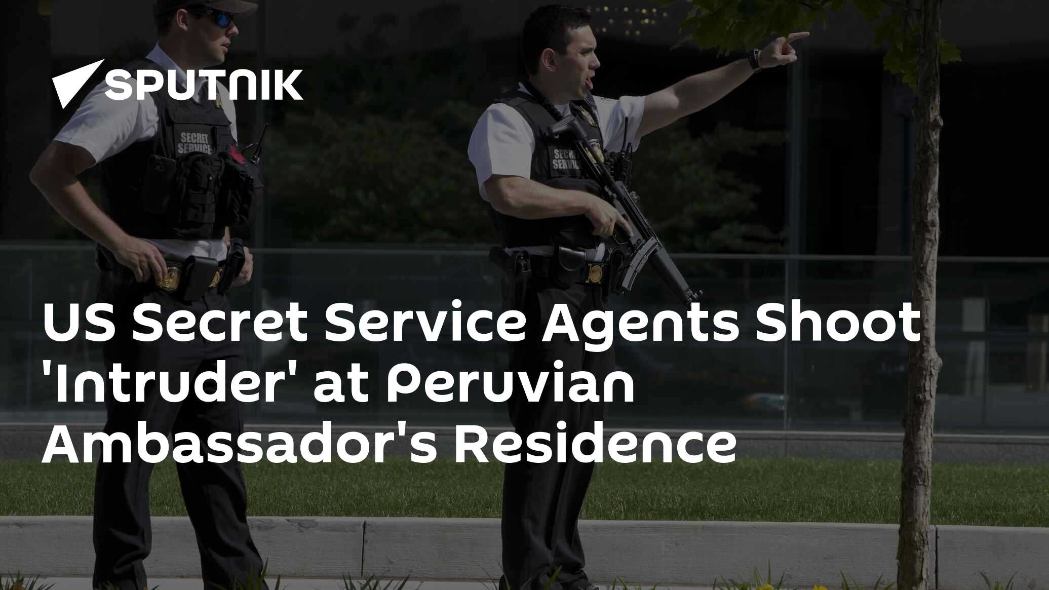 US Secret Service Agents Shoot 'Intruder' at Peruvian Ambassador's ...