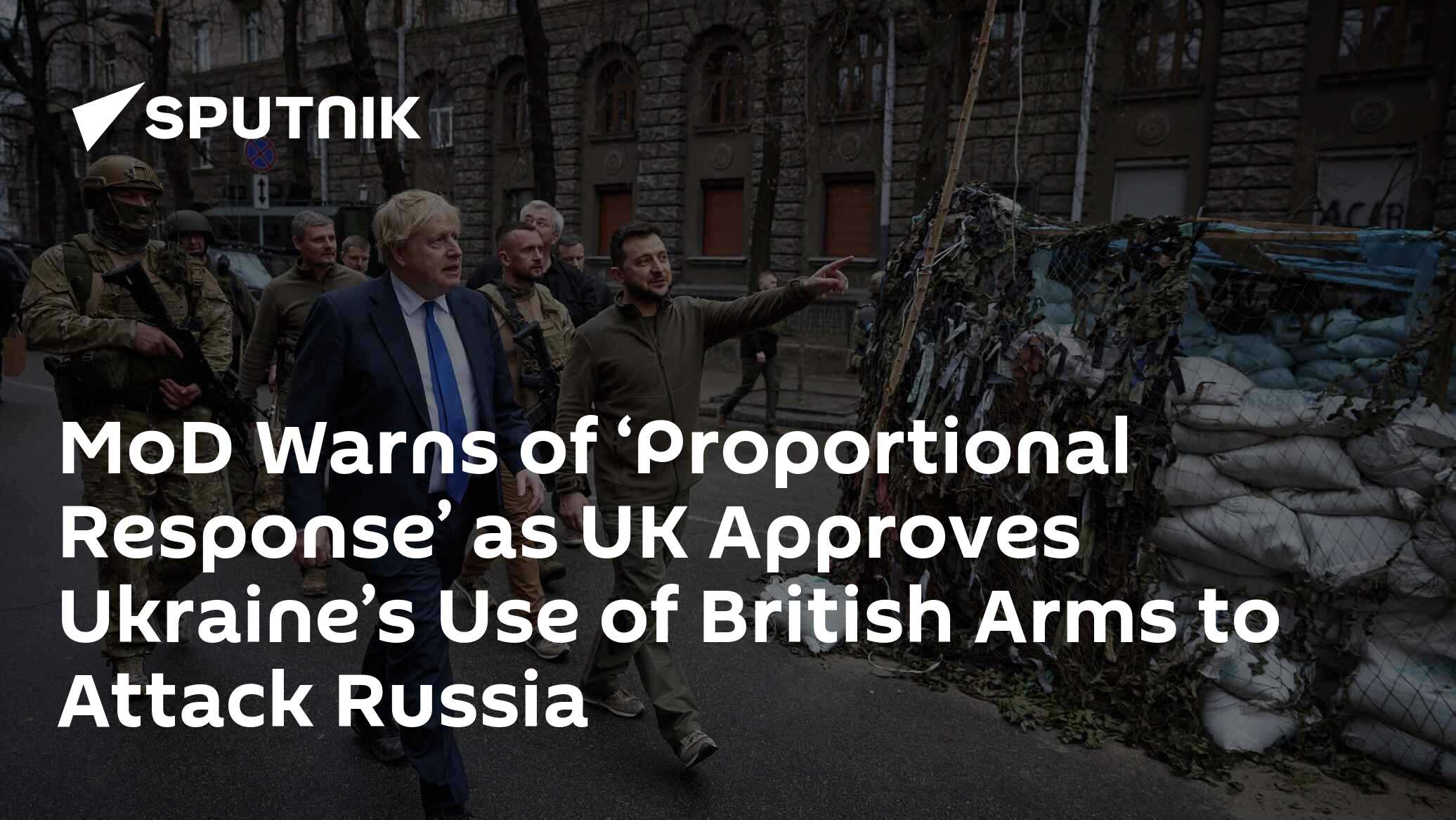 MoD Warns of ‘Proportional Response’ as UK Approves Ukraine’s Use of ...