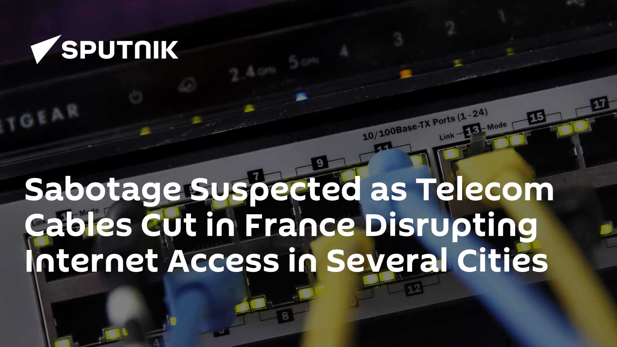 Sabotage Suspected as Telecom Cables Cut in France Disrupting Internet ...