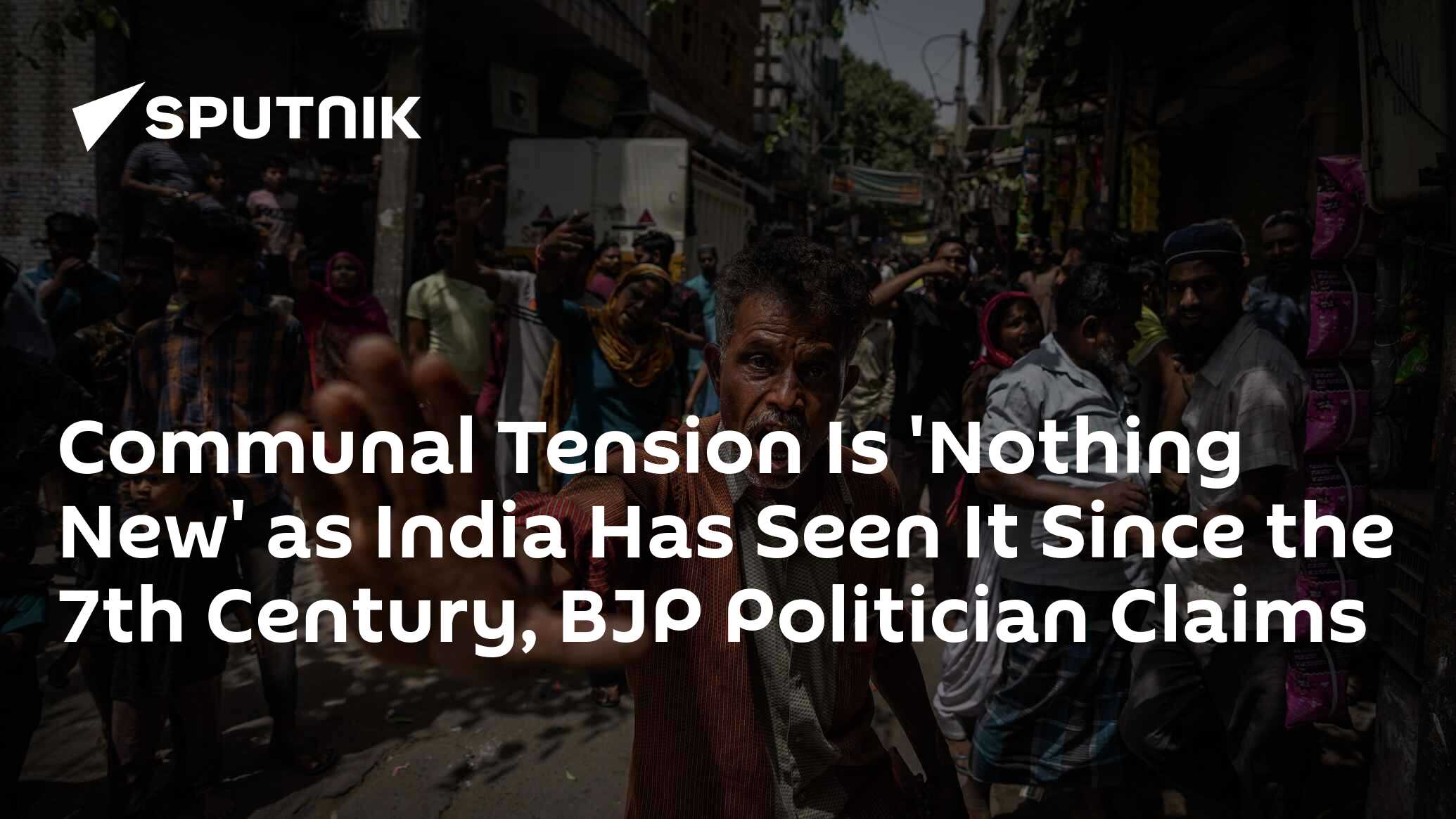 Communal Tension Is 'Nothing New' as India Has Seen It Since the 7th ...