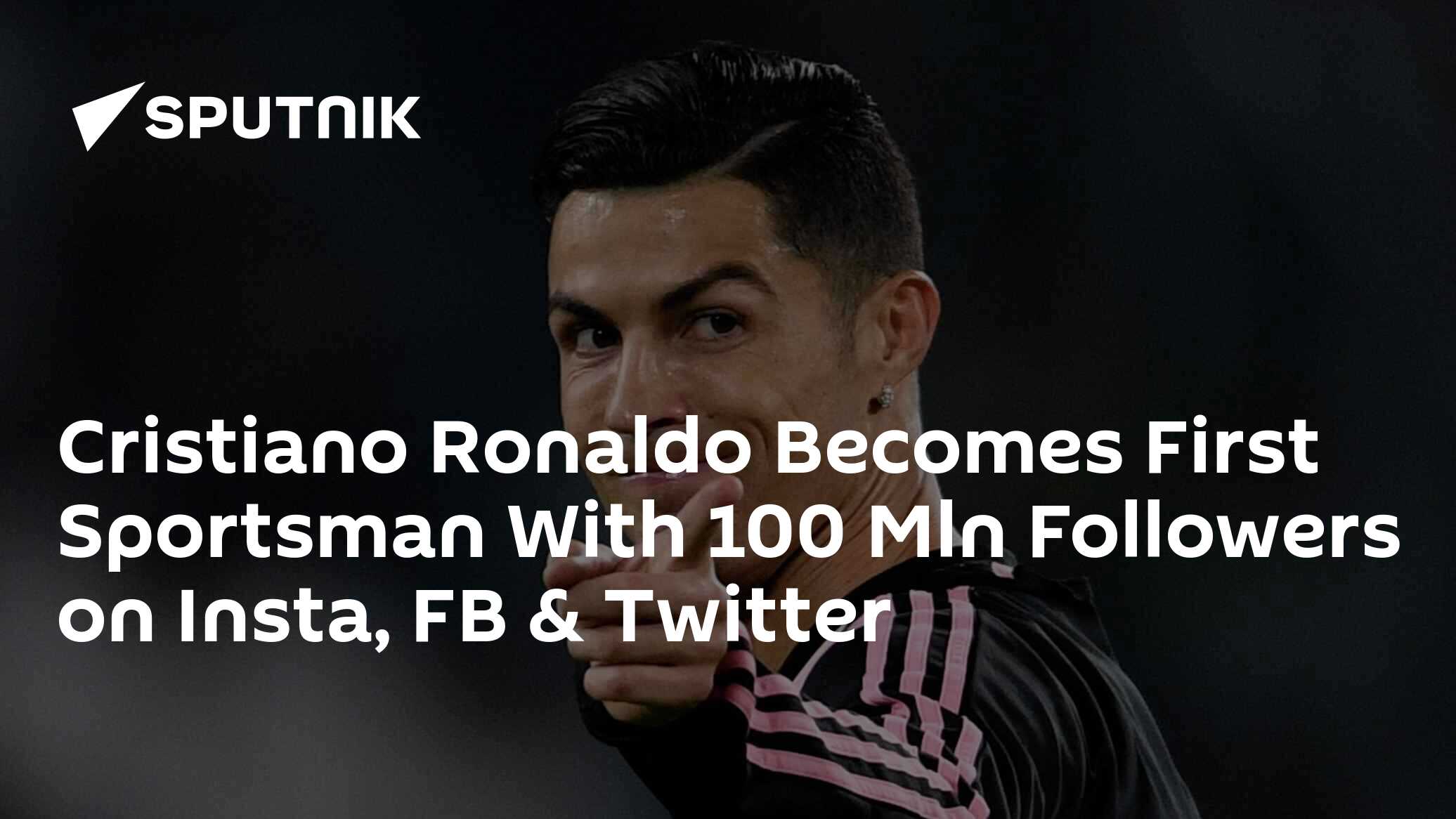 Cristiano Ronaldo Becomes First Sportsman With 100 Mln Followers on ...