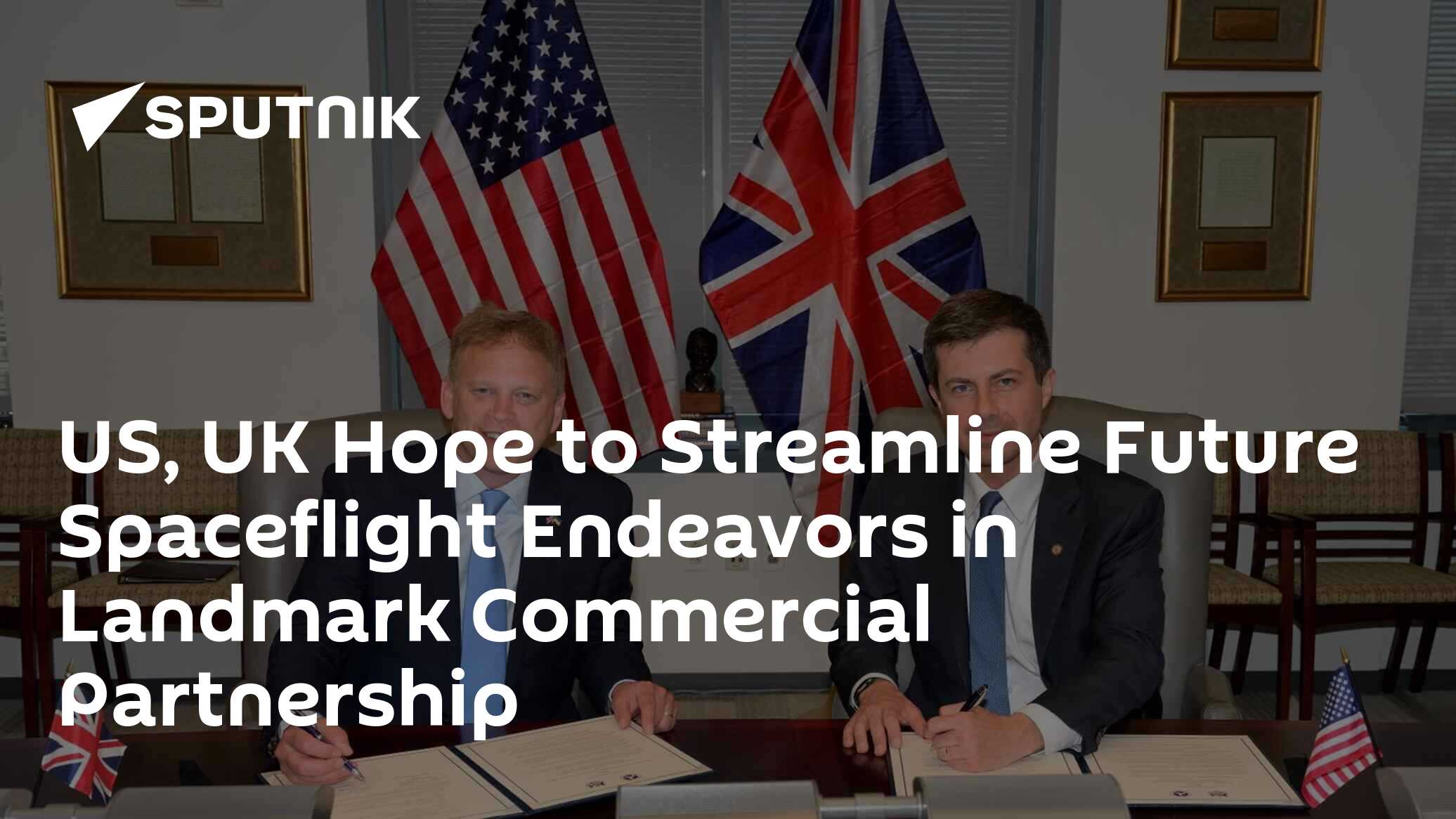 US, UK Hope to Streamline Future Spaceflight Endeavors in Landmark ...