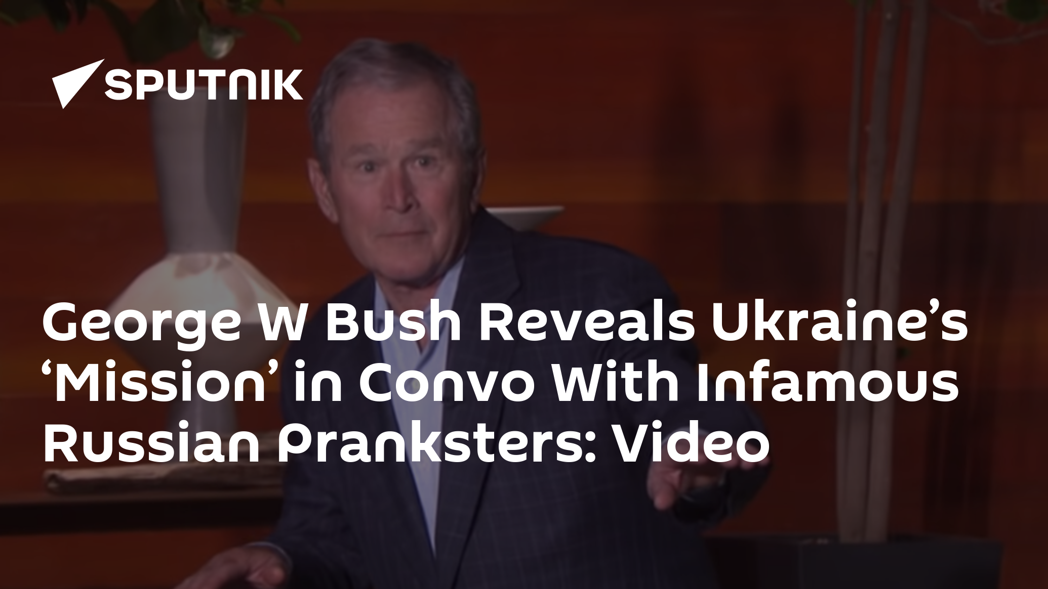 George W Bush Reveals Ukraine’s ‘Mission’ in Convo With Infamous ...