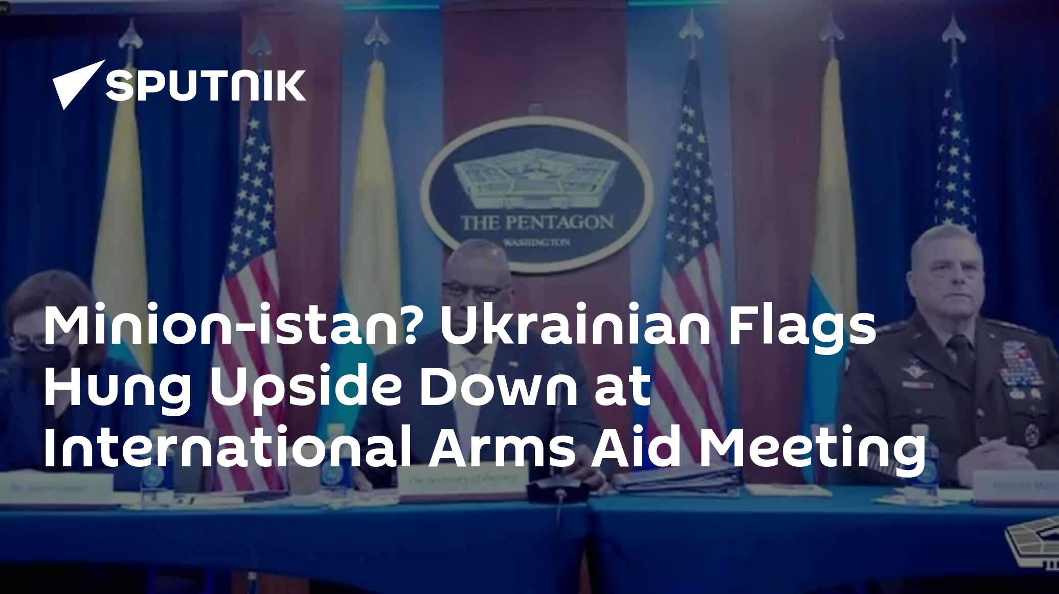 Minion-istan? Ukrainian Flags Hung Upside Down at International Arms ...