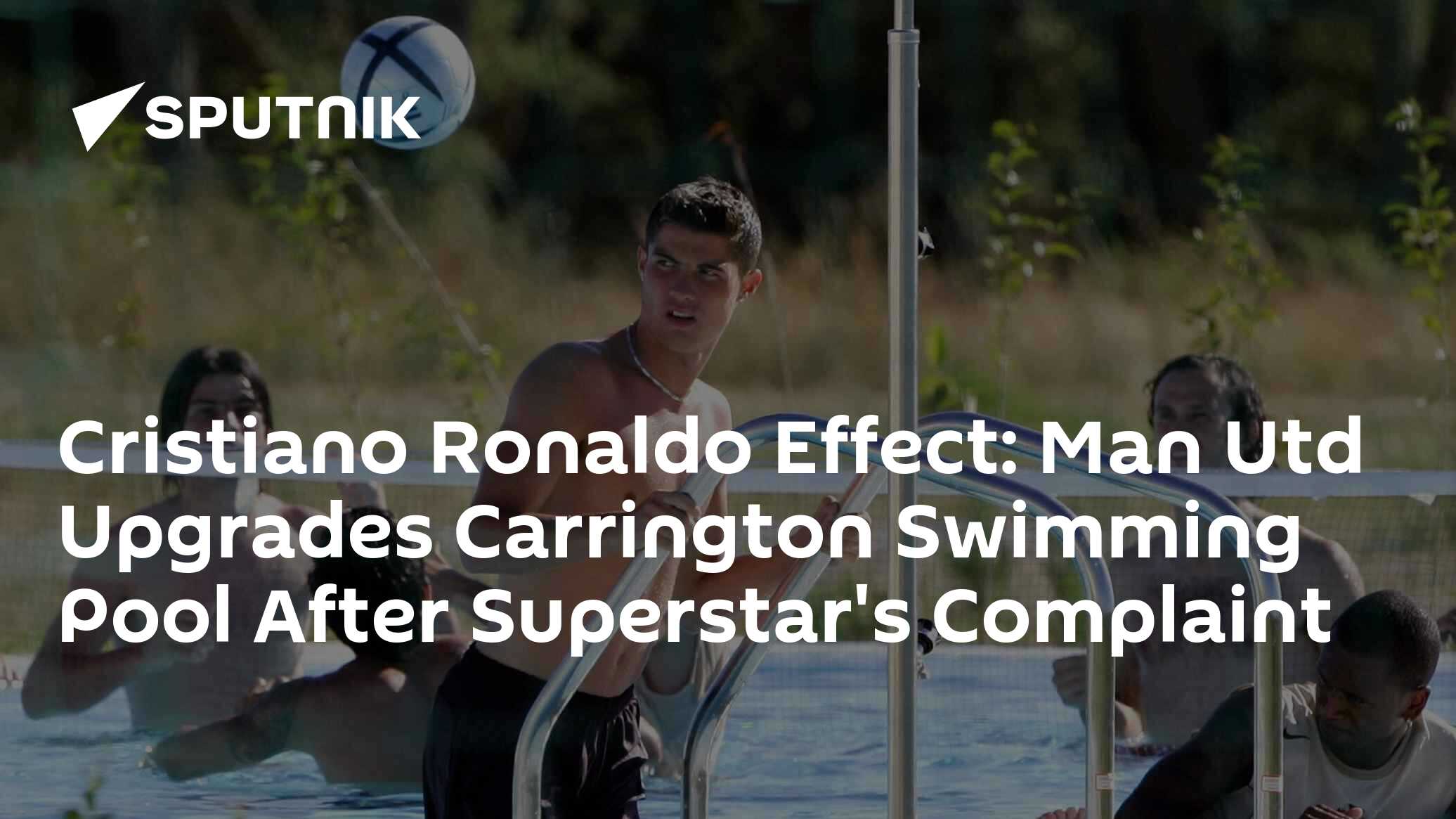 Cristiano Ronaldo Effect: Man Utd Upgrades Carrington Swimming Pool ...