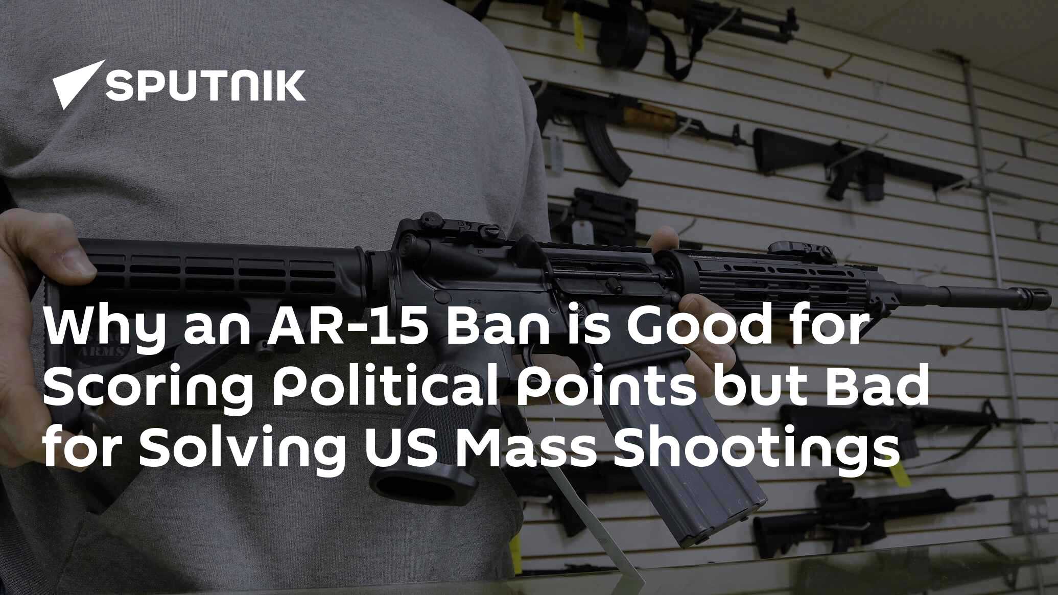 Why an AR-15 Ban is Good for Scoring Political Points but Bad for ...