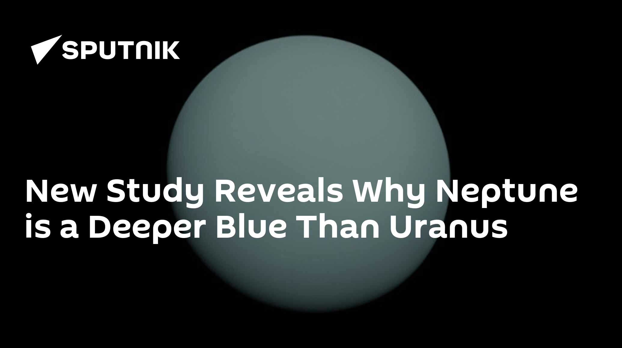 New Study Reveals Why Neptune is a Deeper Blue Than Uranus - 31.05.2022 ...