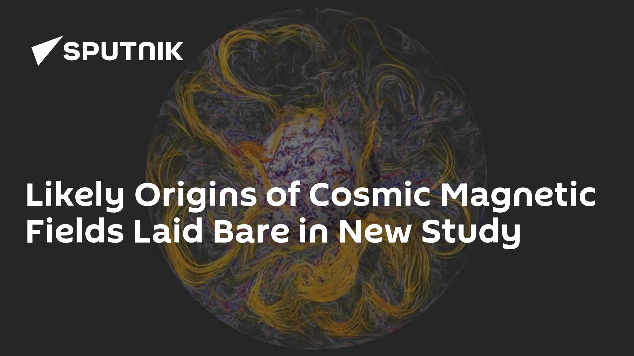 Likely Origins of Cosmic Magnetic Fields Laid Bare in New Study - 05.06 ...