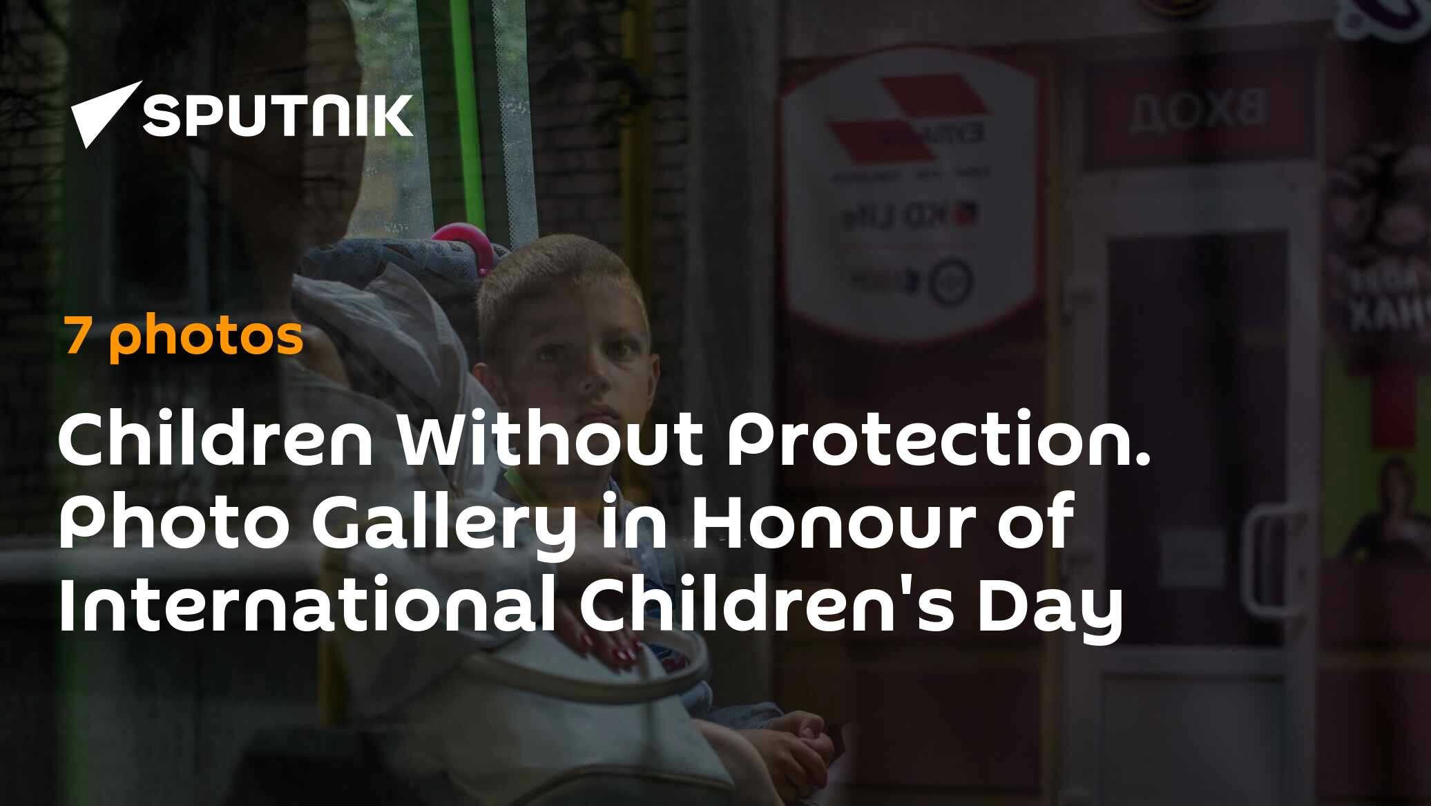 Children Without Protection. Photo Gallery in Honour of International ...