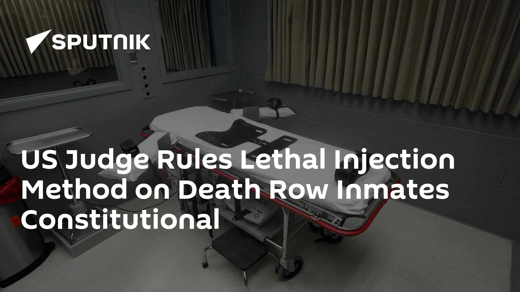 US Judge Rules Lethal Injection Method on Death Row Inmates ...