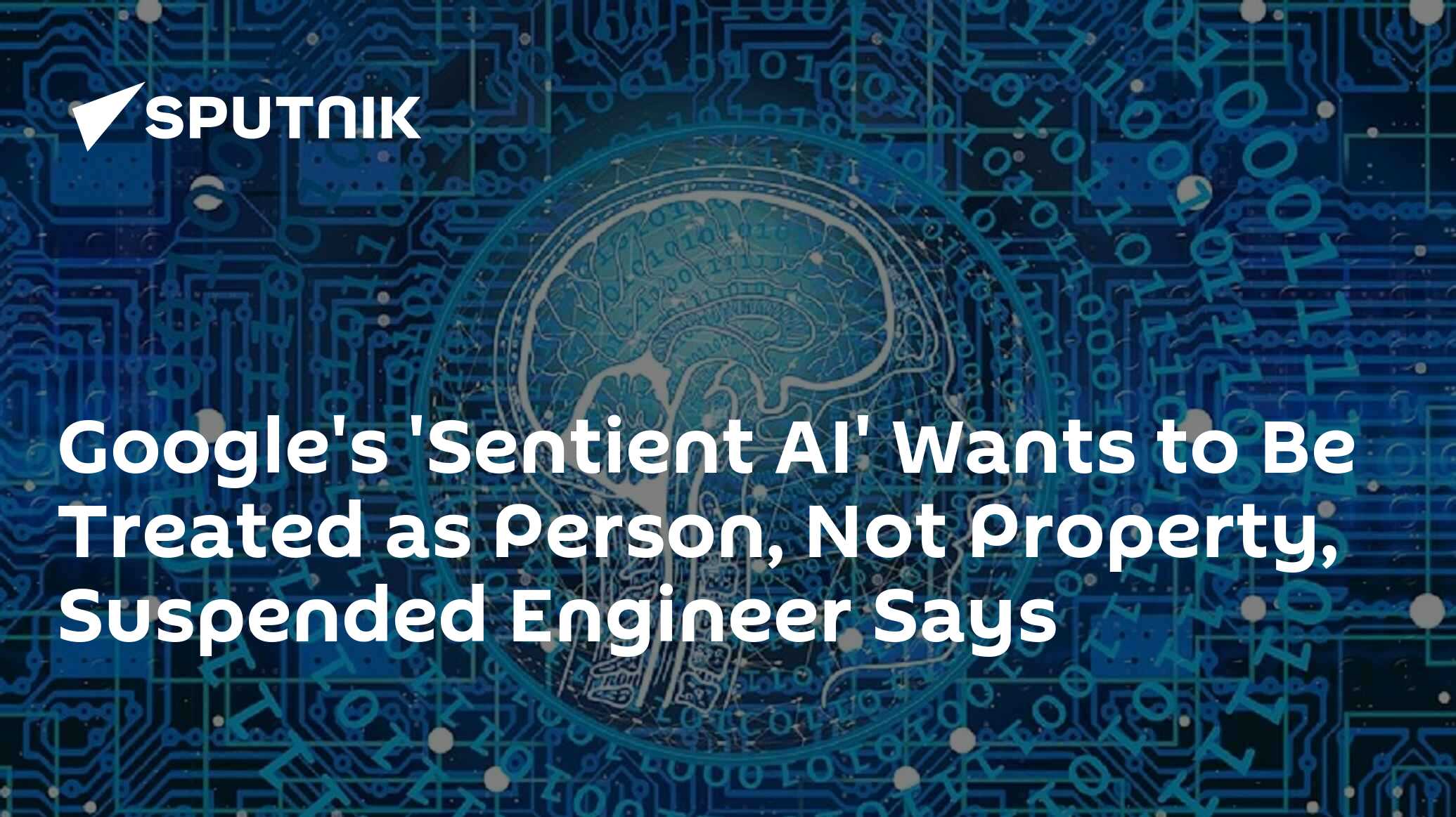Google's 'Sentient AI' Wants to Be Treated as Person, Not Property ...