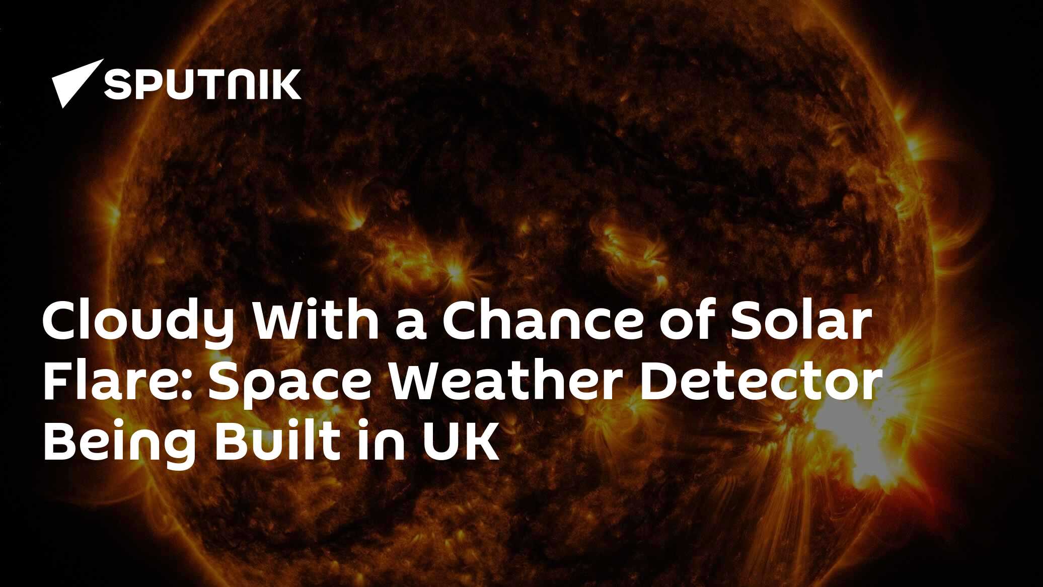 Cloudy With a Chance of Solar Flare: Space Weather Detector Being Built ...