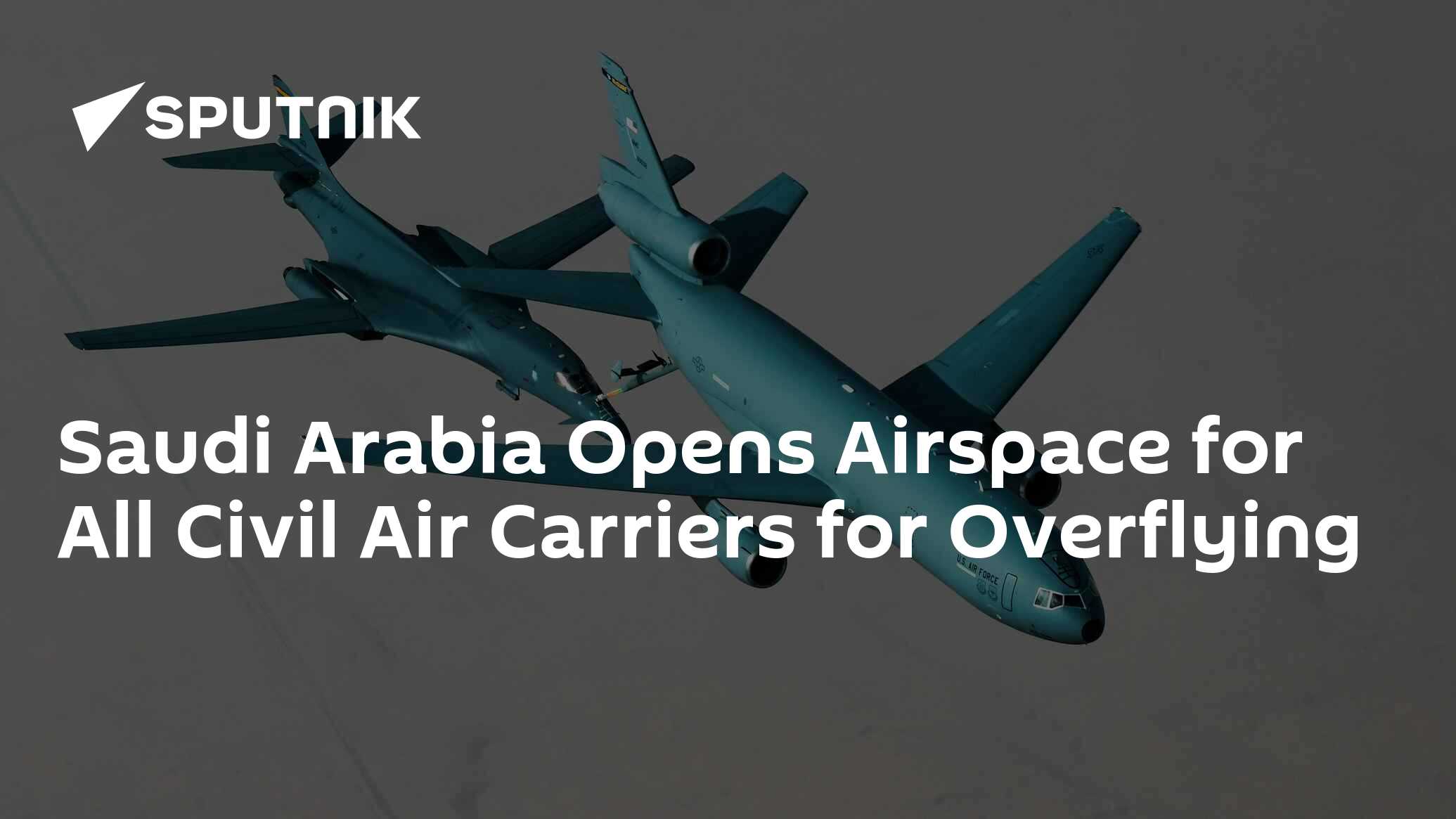 Saudi Arabia Opens Airspace for All Civil Air Carriers for Overflying ...