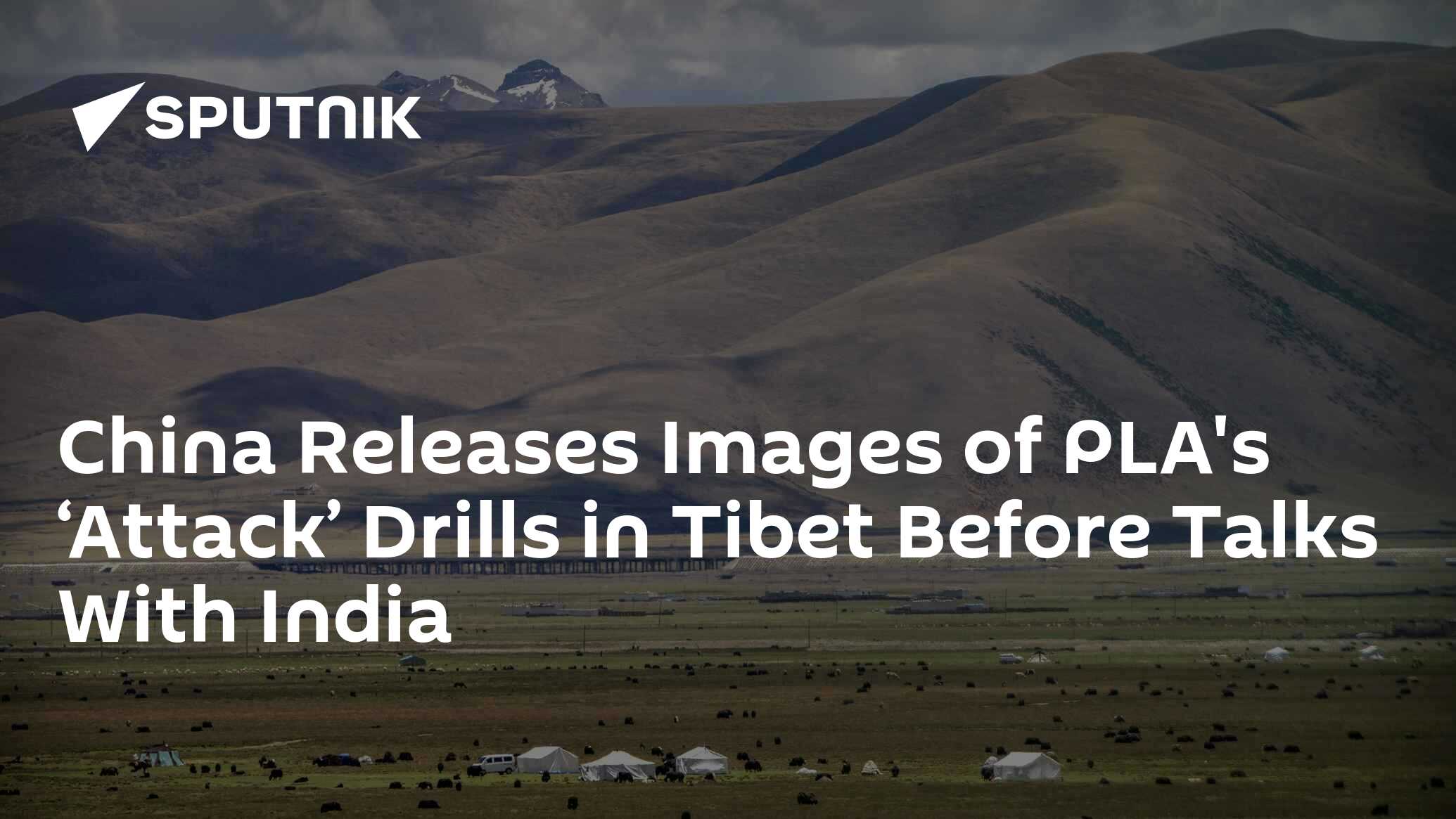 China Releases Images of PLA's ‘Attack’ Drills in Tibet Before Talks ...