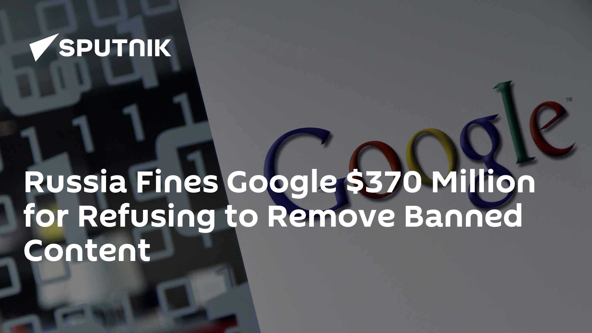 Russia Fines Google $370 Million for Refusing to Remove Banned Content ...