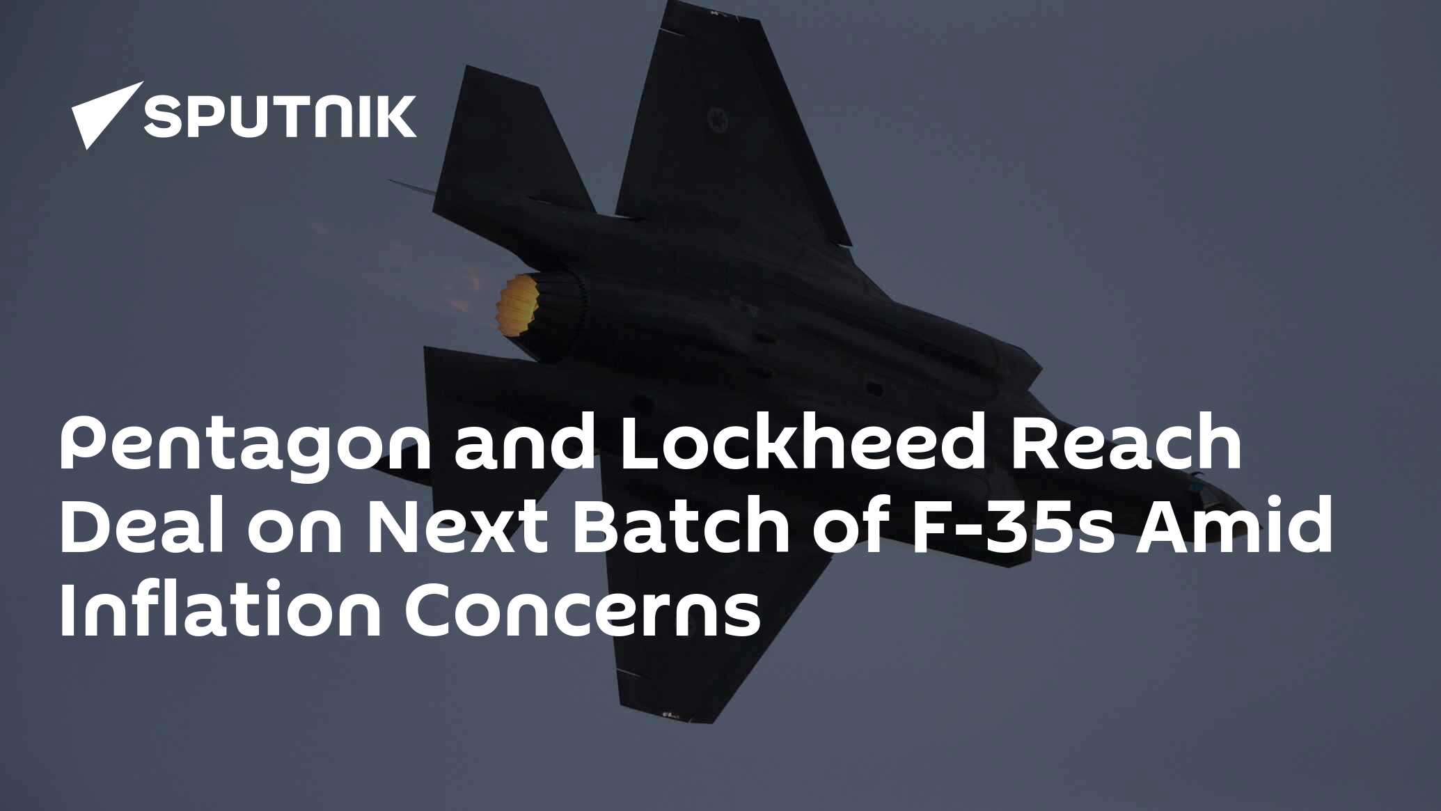 Pentagon and Lockheed Reach Deal on Next Batch of F-35s Amid Inflation ...