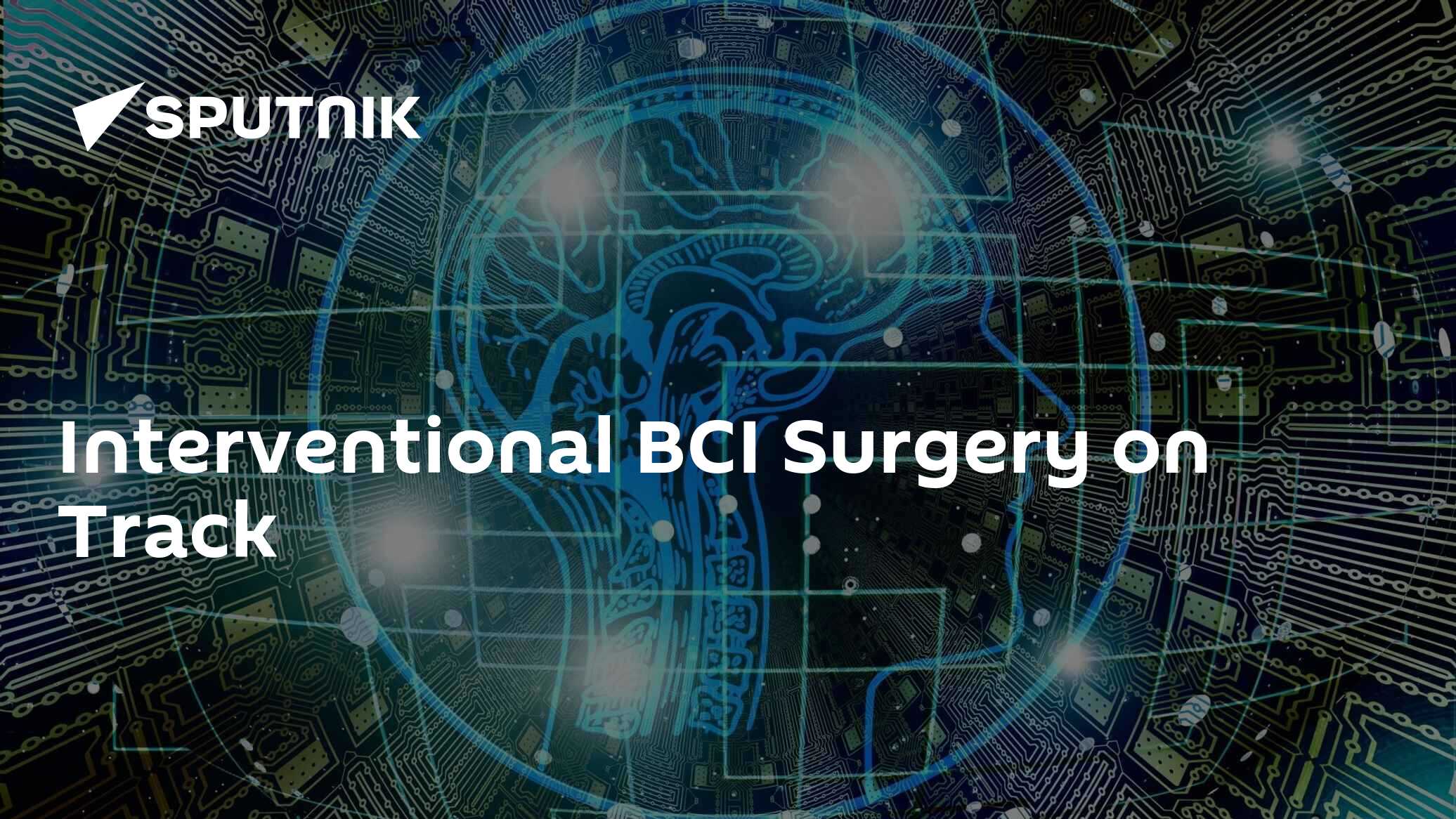 Interventional BCI Surgery on Track - 21.07.2022, Sputnik International