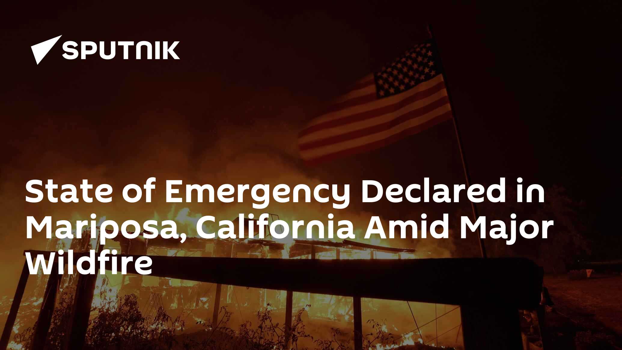State of Emergency Declared in Mariposa, California Amid Major Wildfire ...