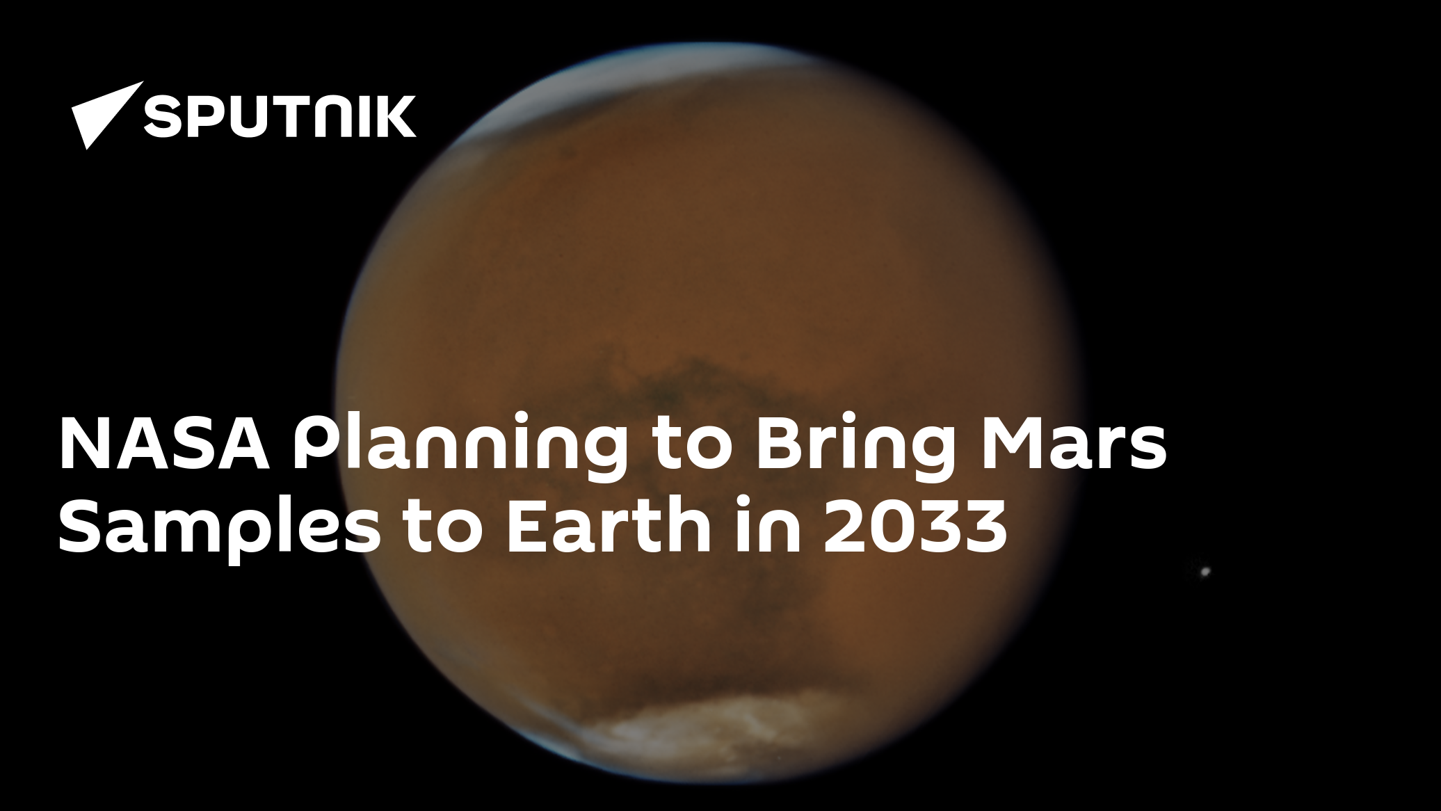 NASA Planning to Bring Mars Samples to Earth in 2033 - 27.07.2022 ...