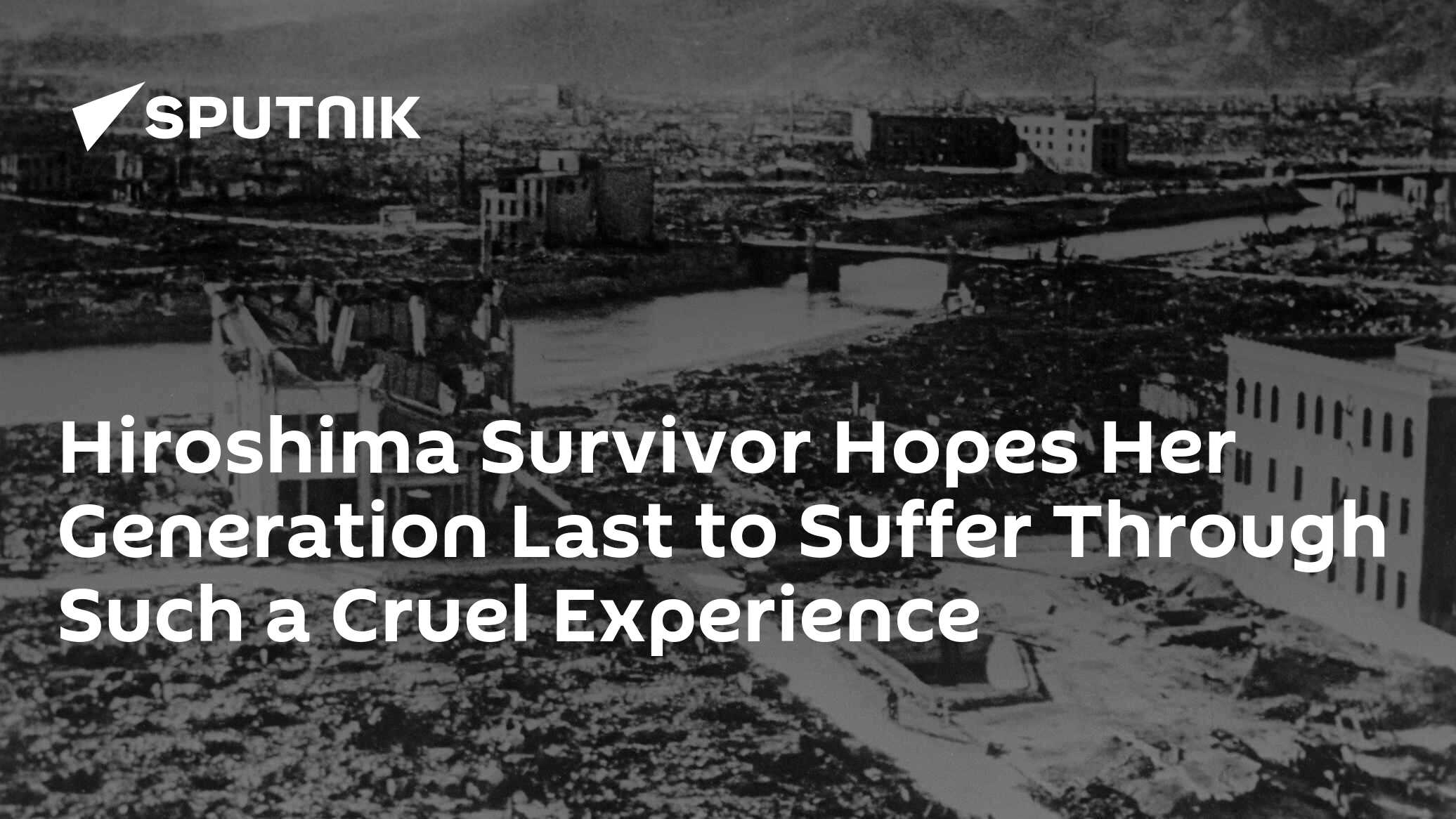 Hiroshima Survivor Hopes Her Generation Last to Suffer Through Such a ...