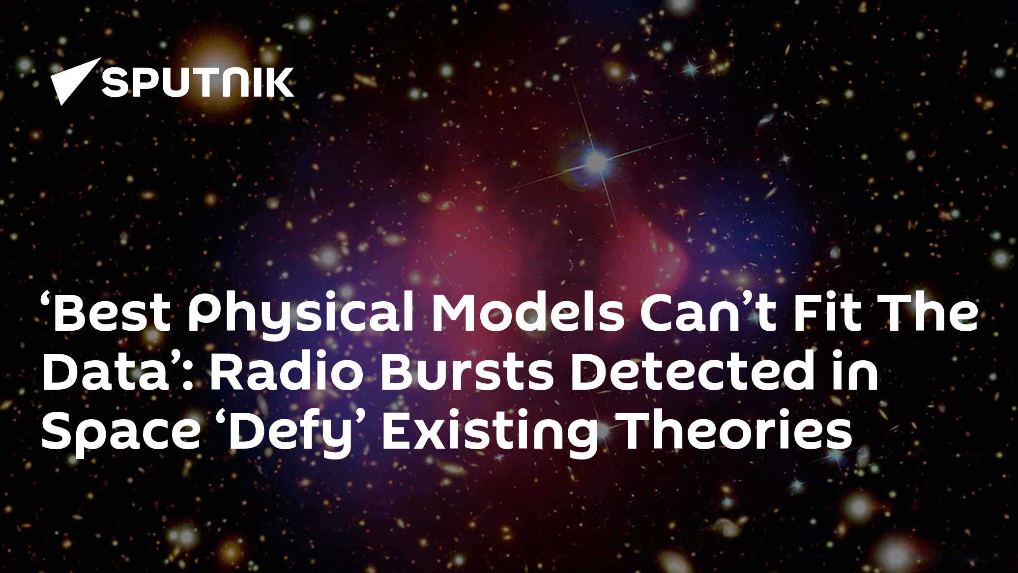 ‘Best Physical Models Can’t Fit The Data’: Radio Bursts Detected in ...