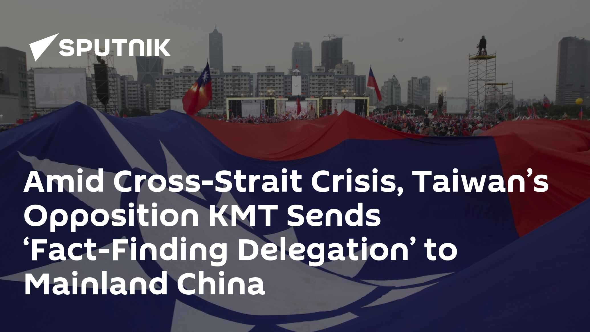 Amid Cross-Strait Crisis, Taiwan’s Opposition KMT Sends ‘Fact-Finding ...