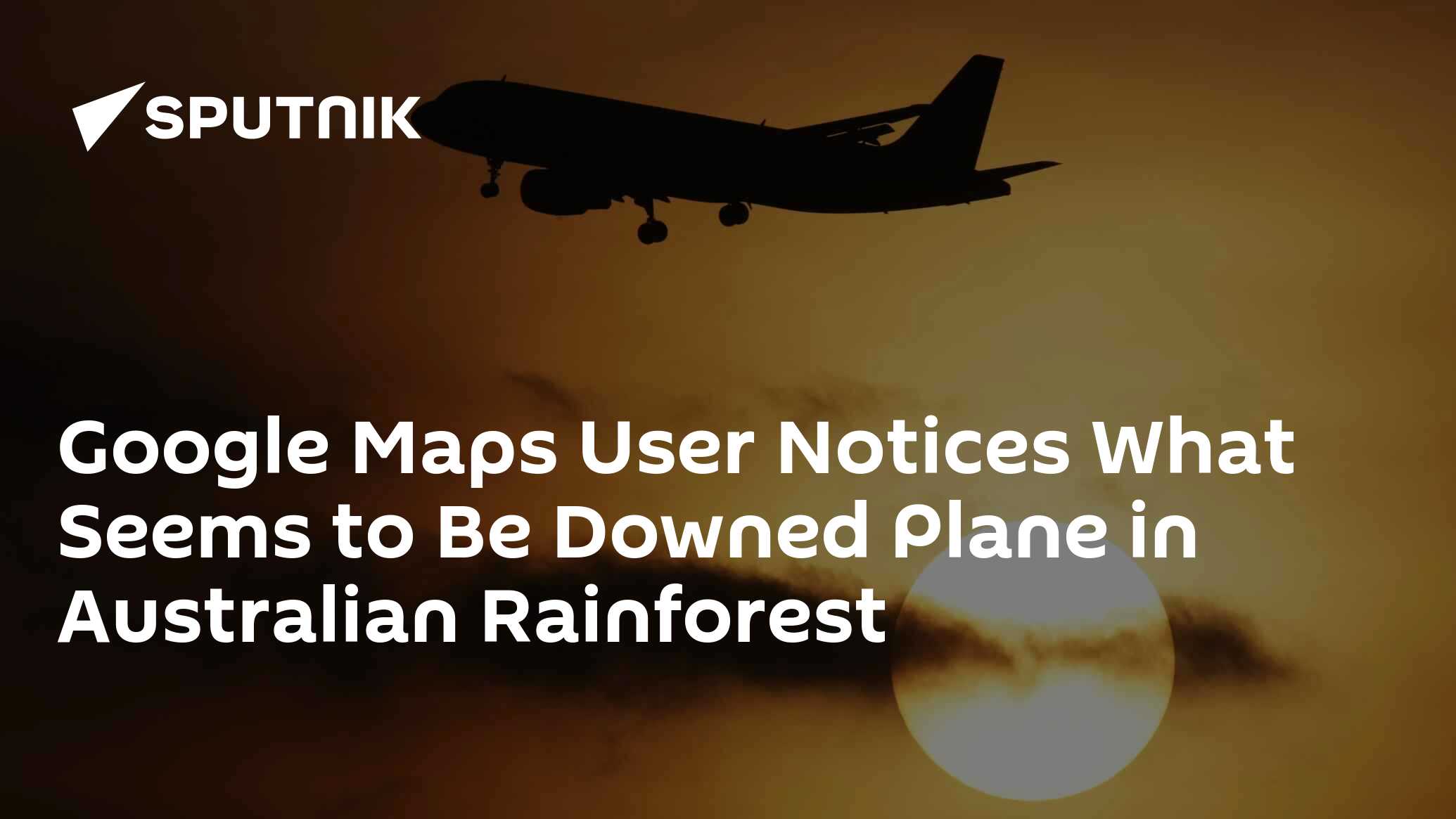Google Maps User Notices What Seems to Be Downed Plane in Australian ...