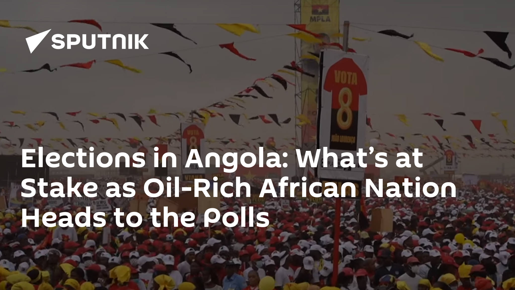 Elections in Angola: What’s at Stake as Oil-Rich African Nation Heads ...