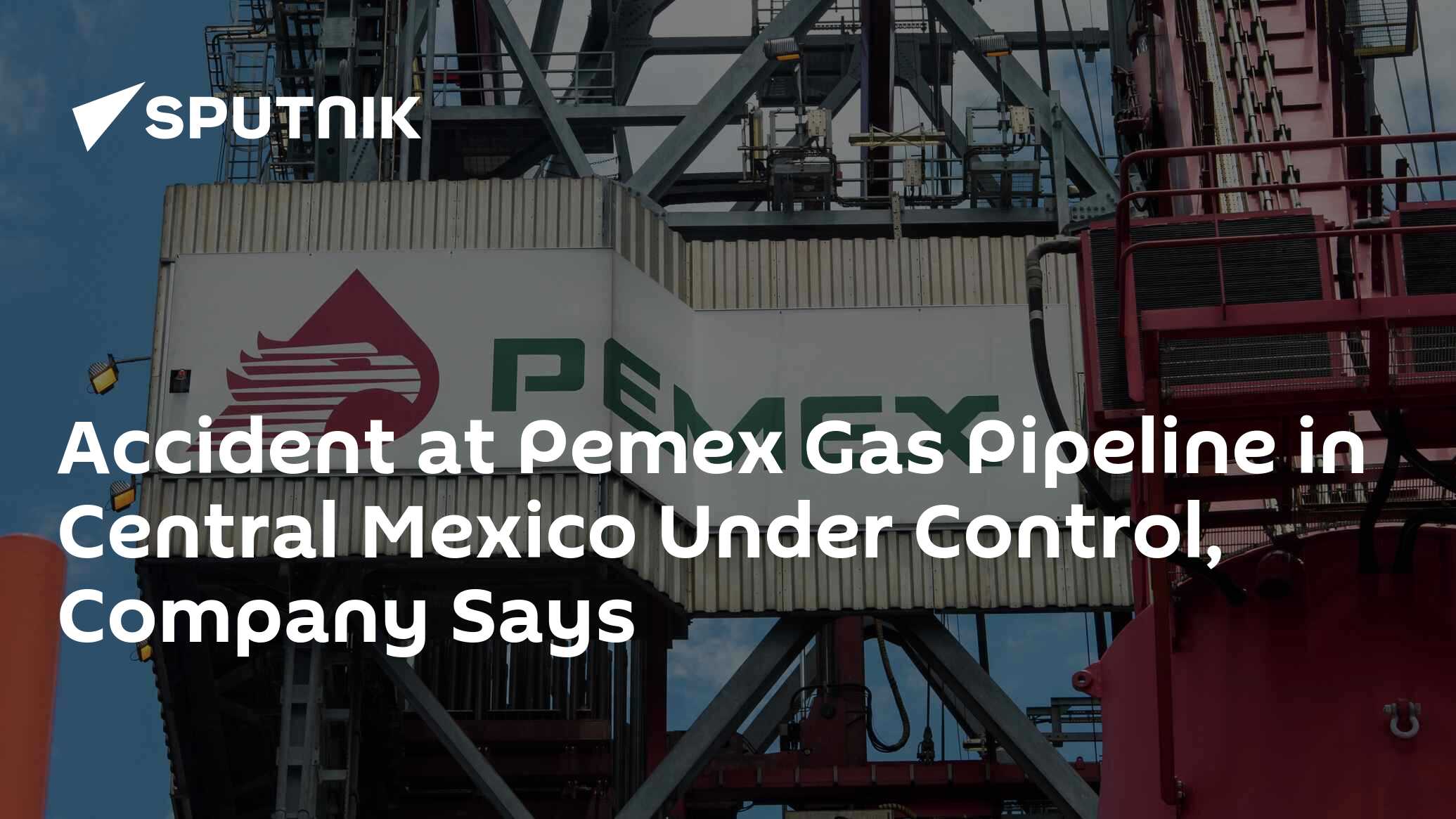 Accident at Pemex Gas Pipeline in Central Mexico Under Control, Company ...