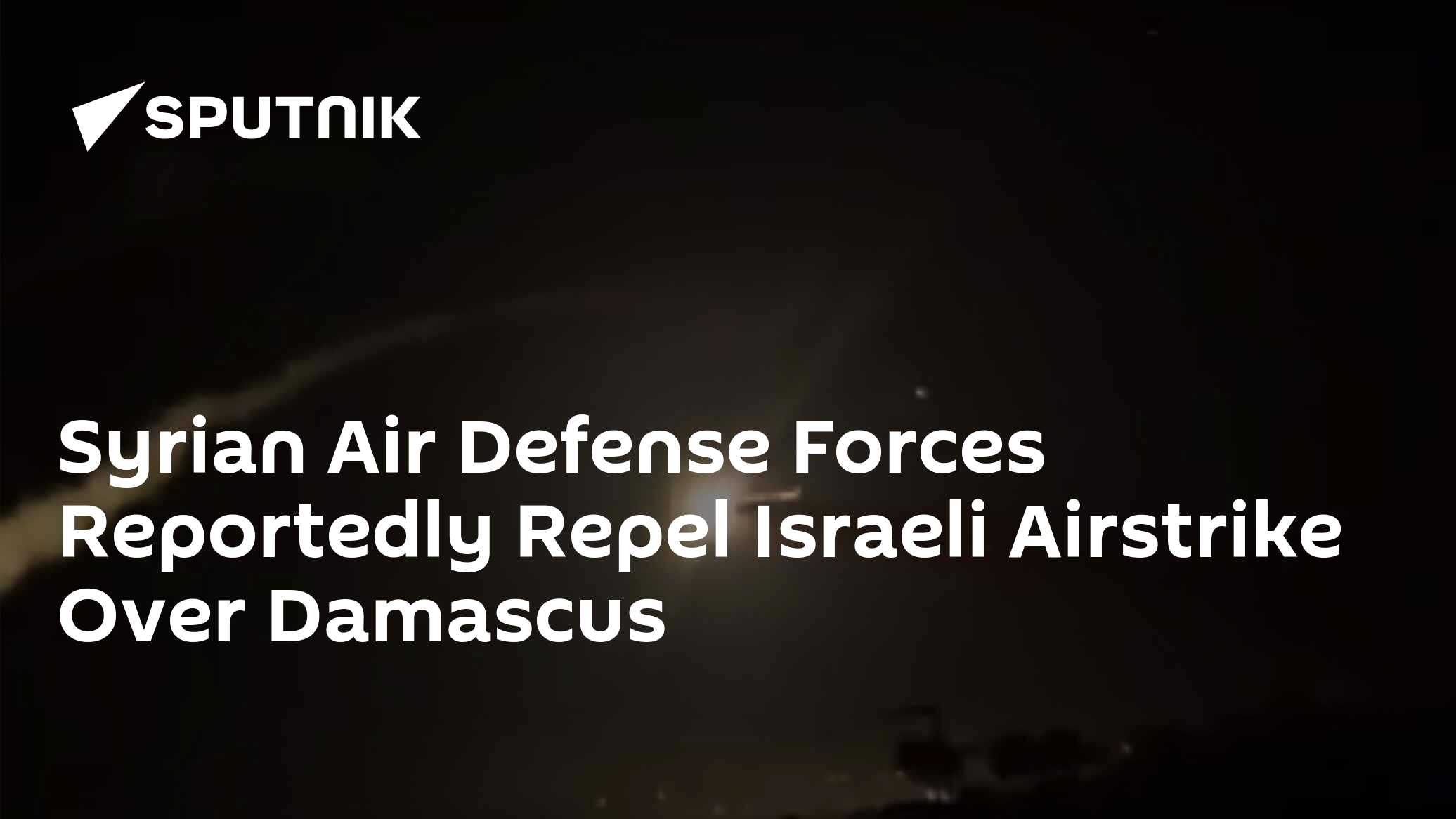Syrian Air Defense Forces Reportedly Repel Israeli Airstrike Over ...