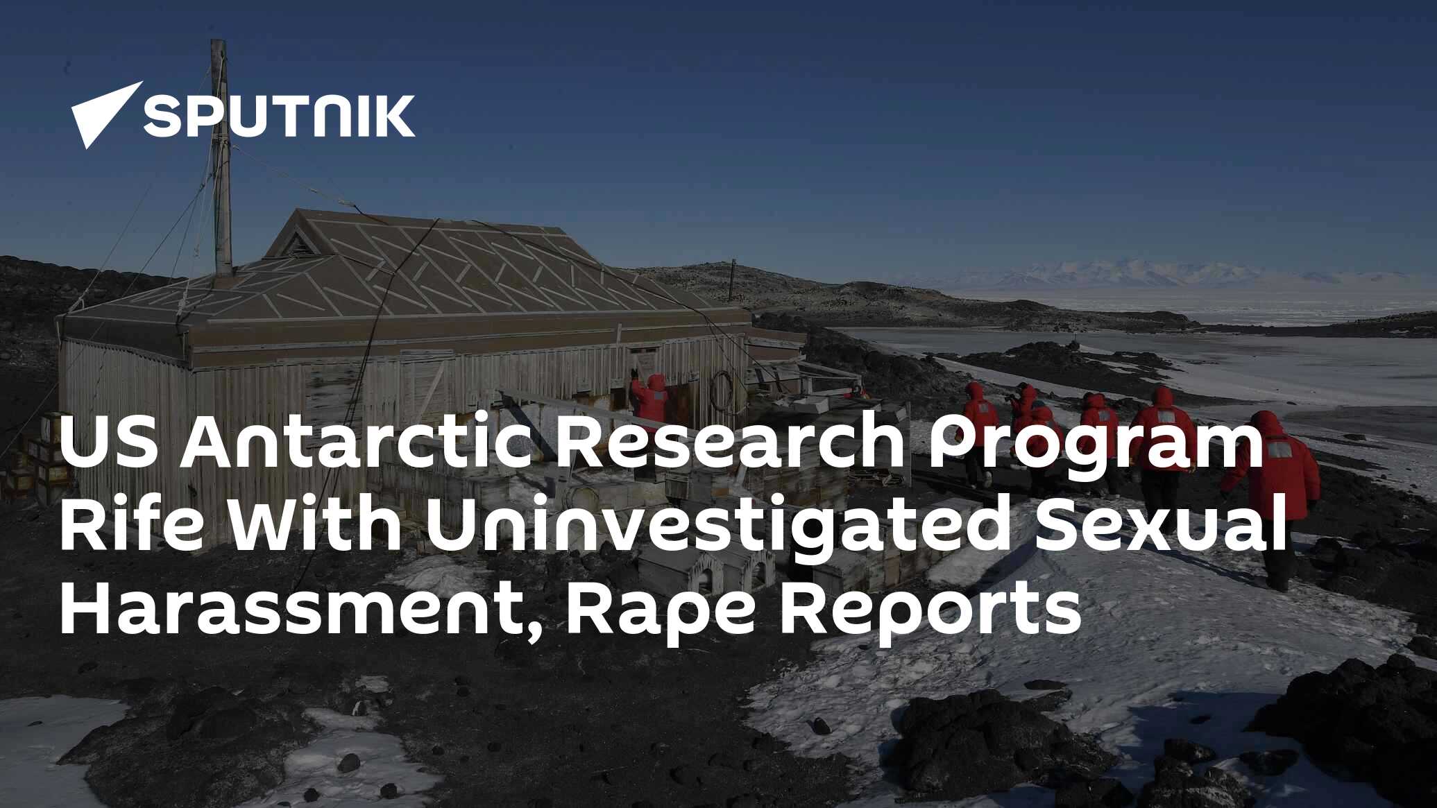 US Antarctic Research Program Rife With Uninvestigated Sexual ...
