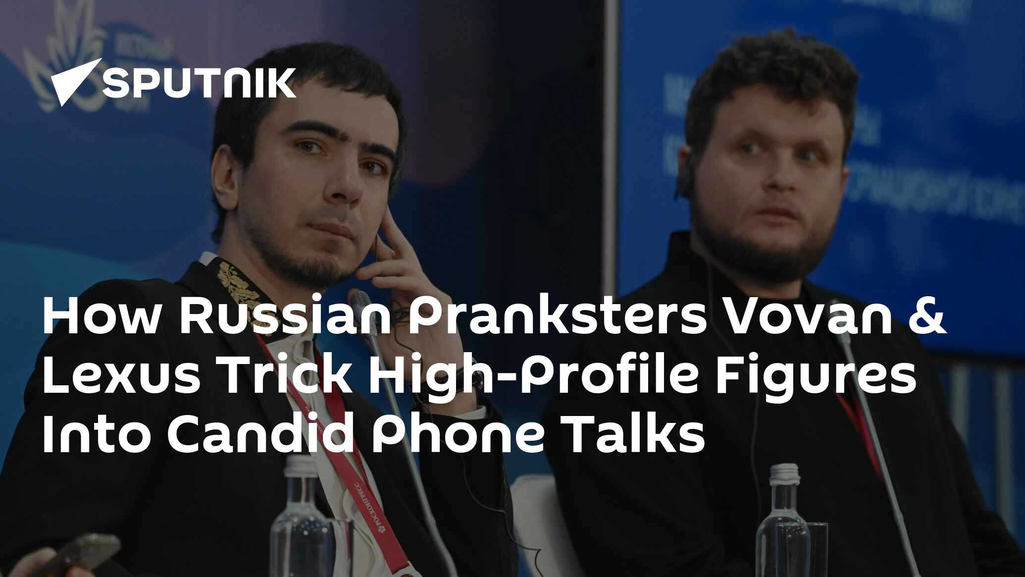 How Russian Pranksters Vovan & Lexus Trick High-Profile Figures Into ...