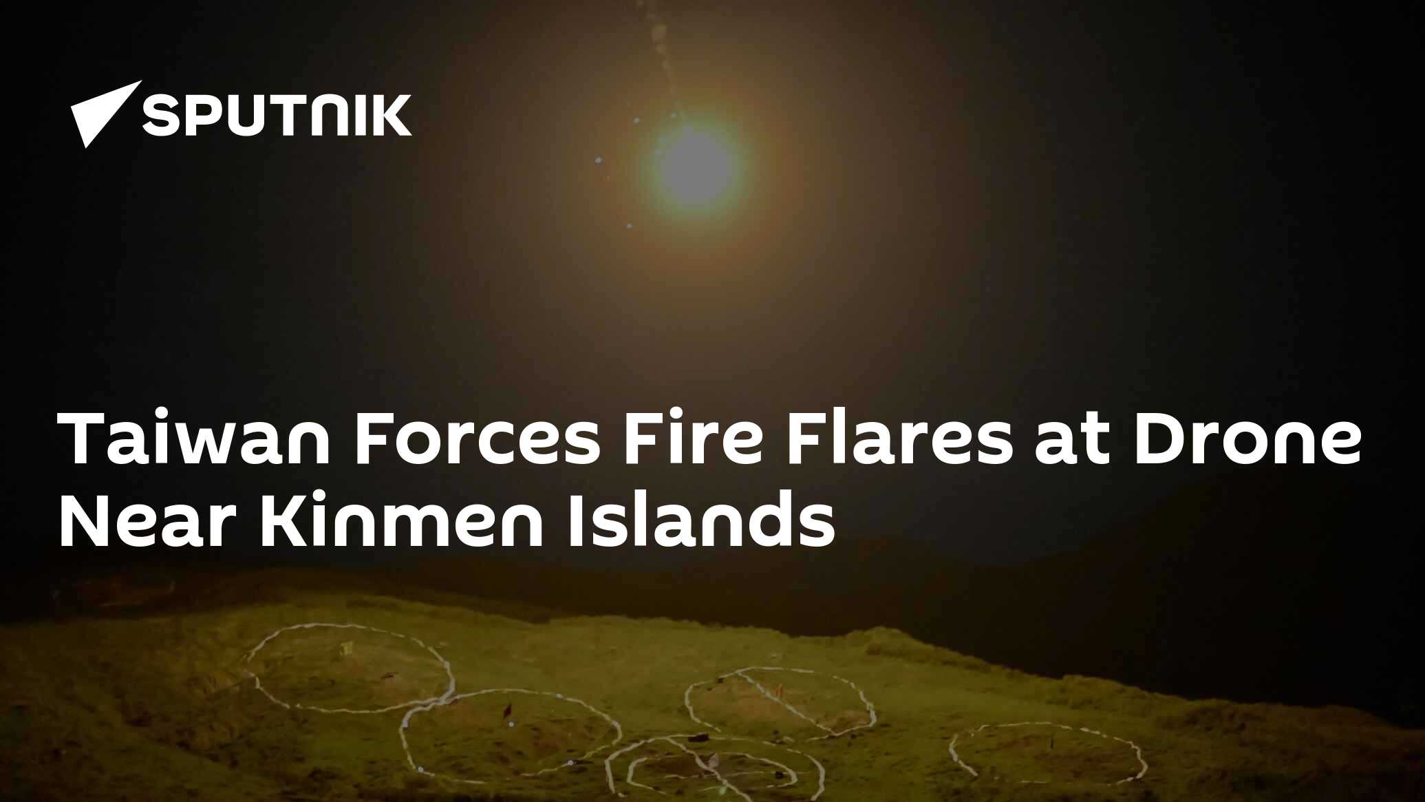 Taiwan Forces Fire Flares at Drone Near Kinmen Islands - 12.09.2022 ...
