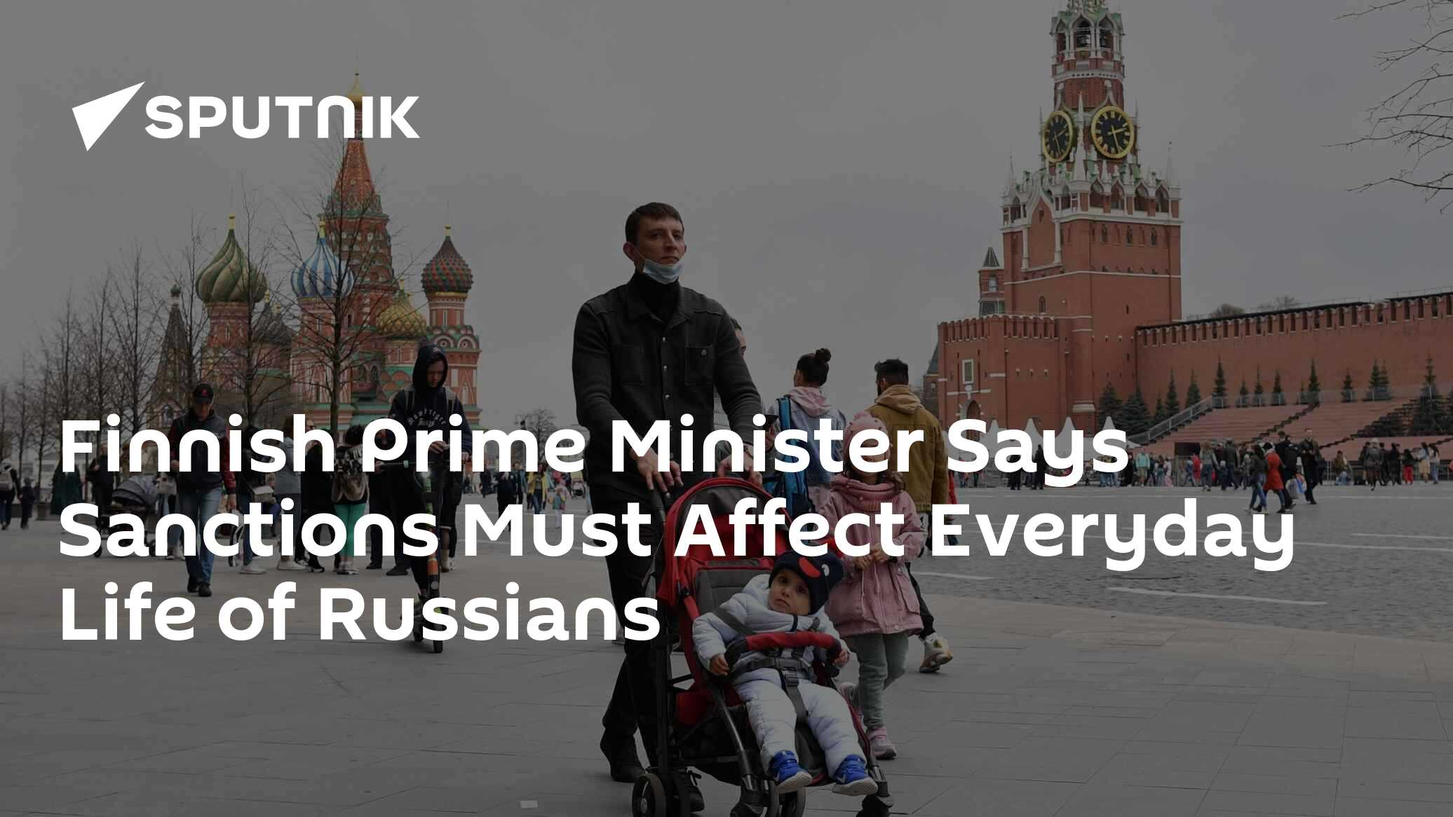 Finnish Prime Minister Says Sanctions Must Affect Everyday Life of ...