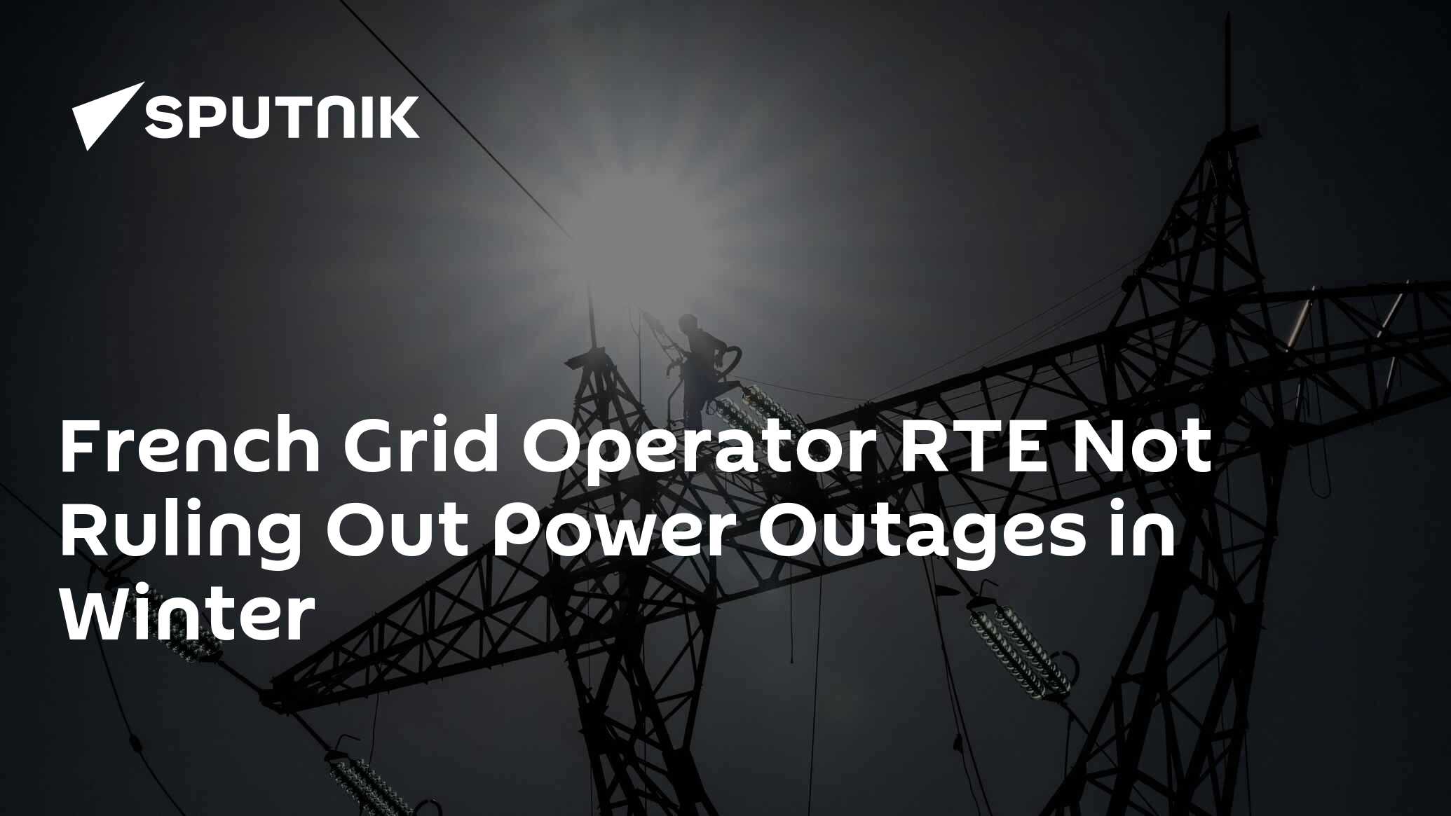 French Grid Operator RTE Not Ruling Out Power Outages in Winter - 14.09 ...