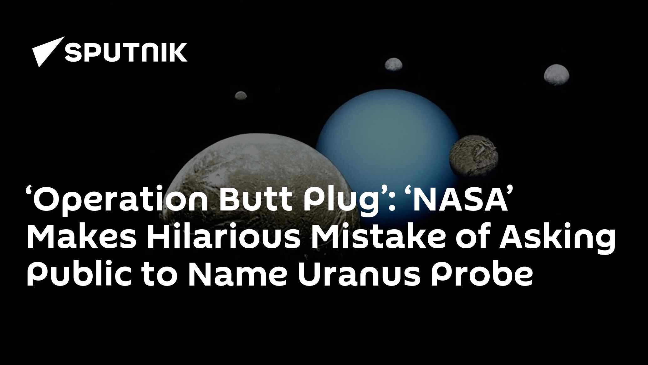 ‘Operation Butt Plug’: ‘NASA’ Makes Hilarious Mistake of Asking Public ...