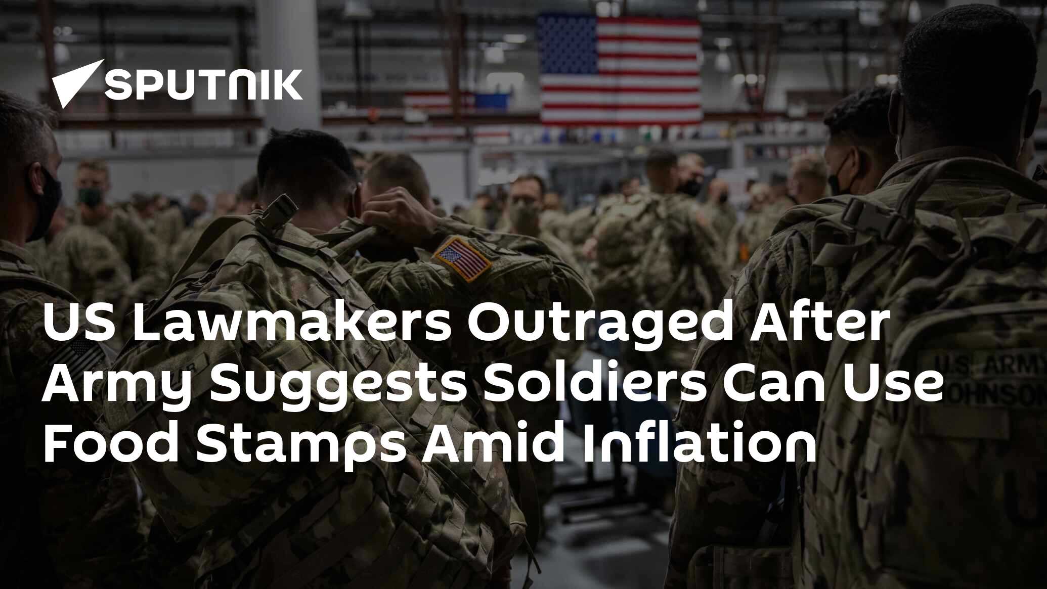 US Lawmakers Outraged After Army Suggests Soldiers Can Use Food Stamps ...
