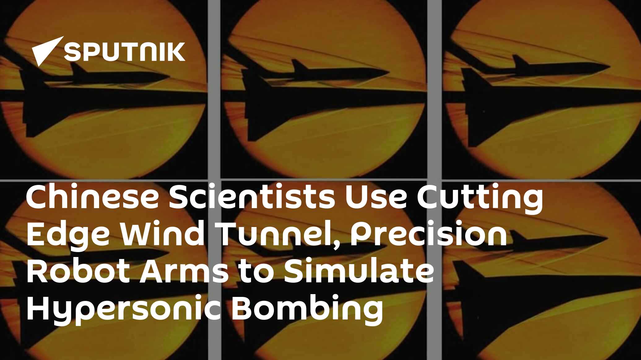 Chinese Scientists Use Cutting Edge Wind Tunnel, Precision Robot Arms ...