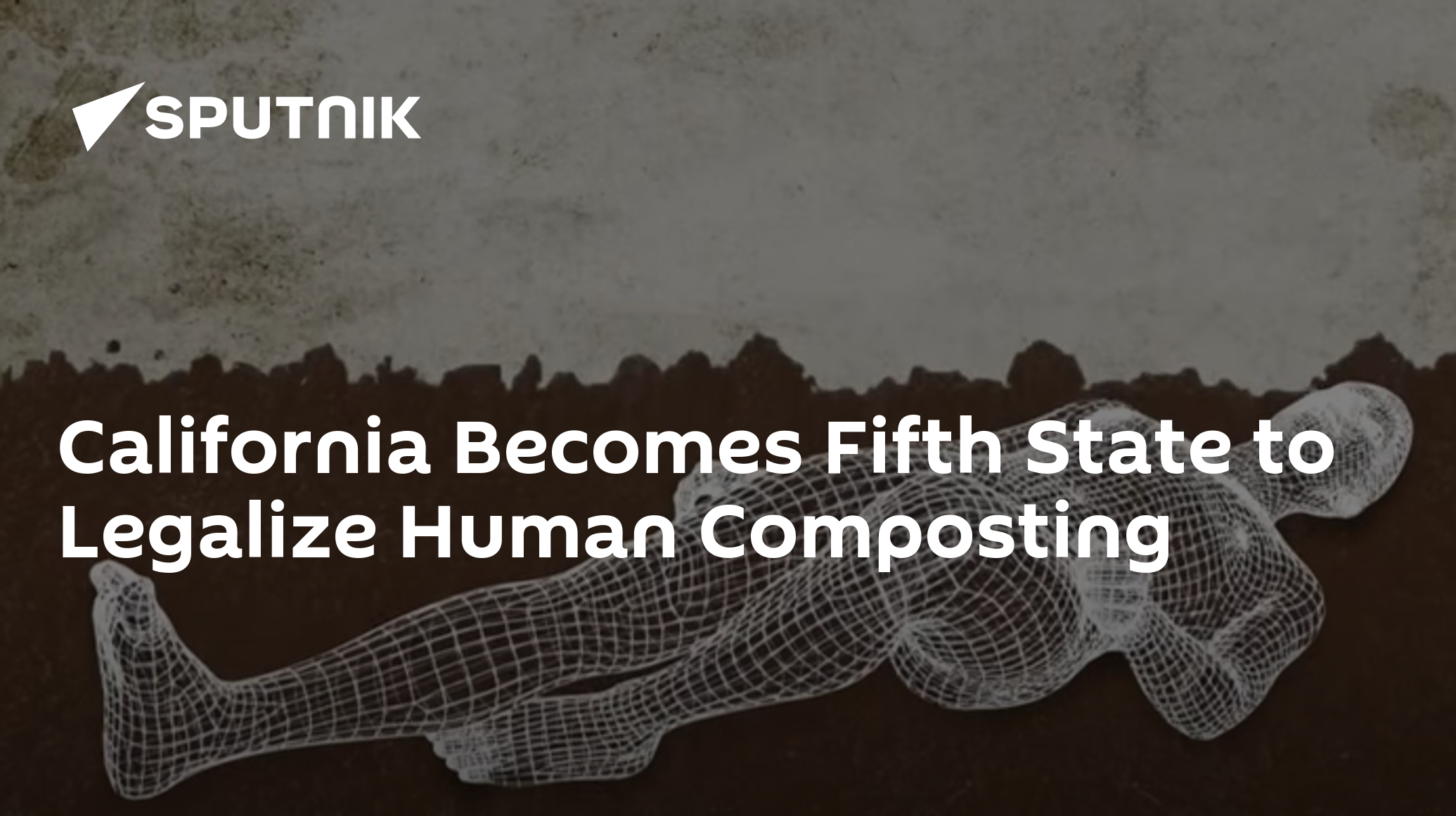 California Becomes Fifth State to Legalize Human Composting - 25.09. ...